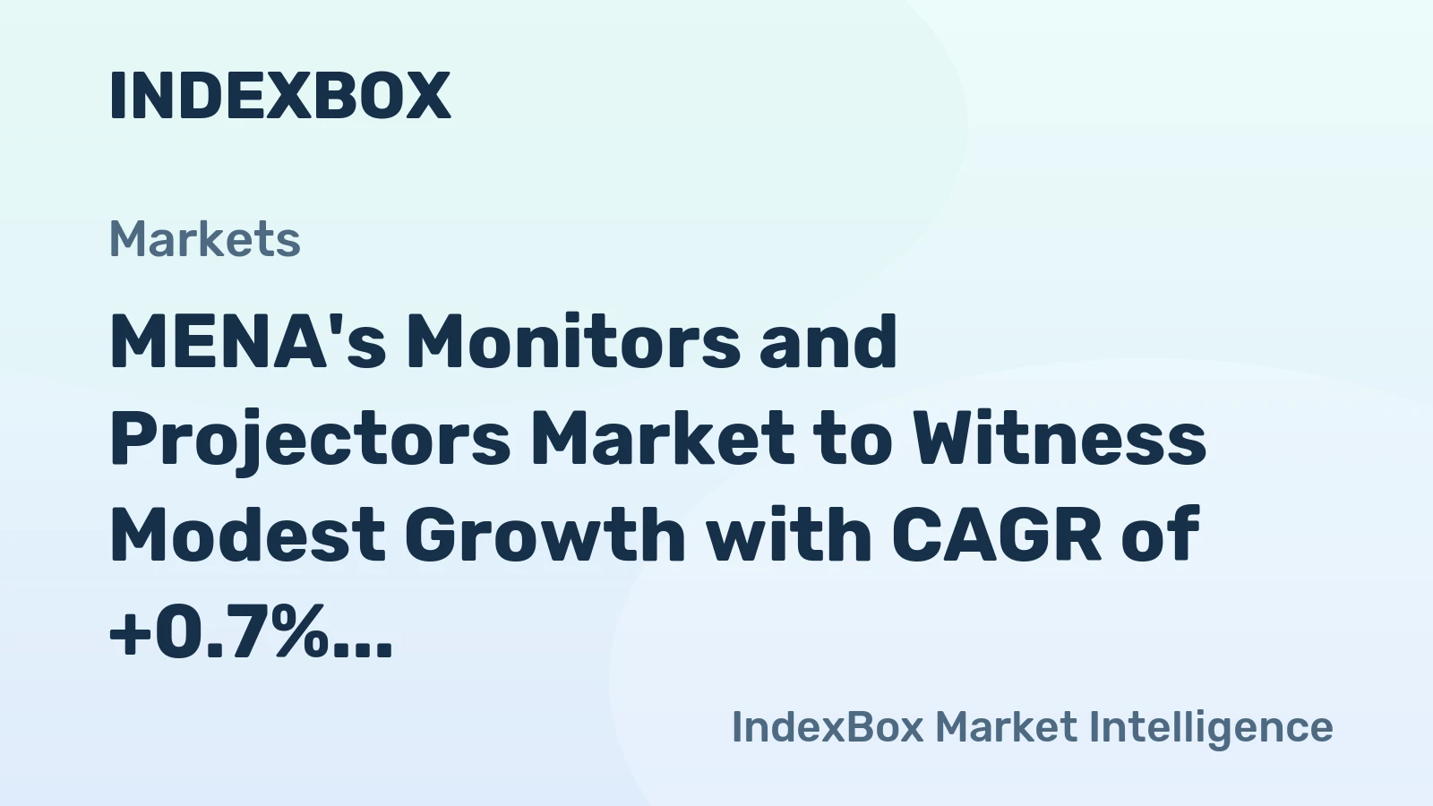 MENA's Monitors and Projectors Market to Witness Modest Growth with CAGR of +0.7% by 2035