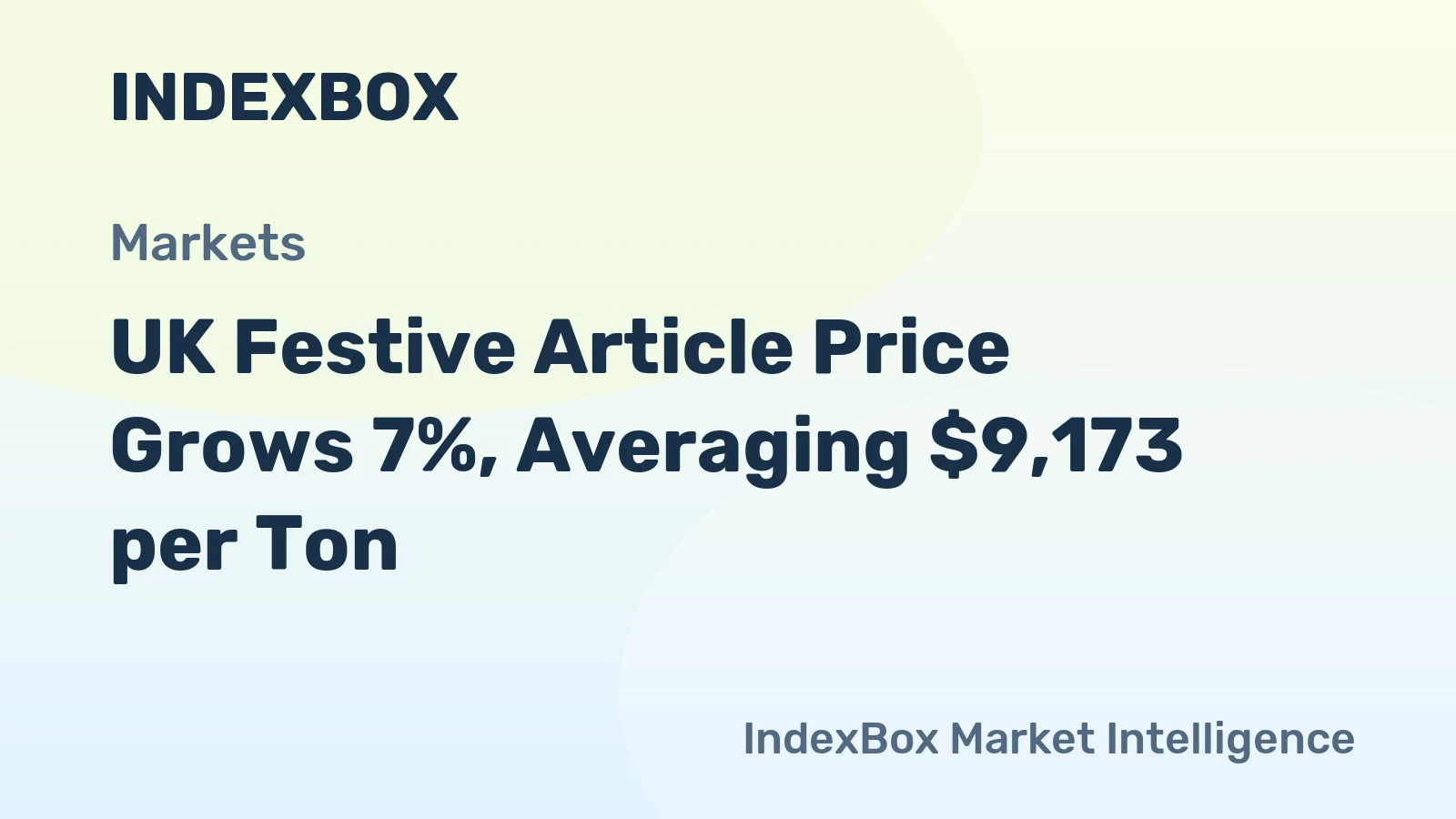UK Festive Article Price Grows 7%, Averaging $9,173 per Ton