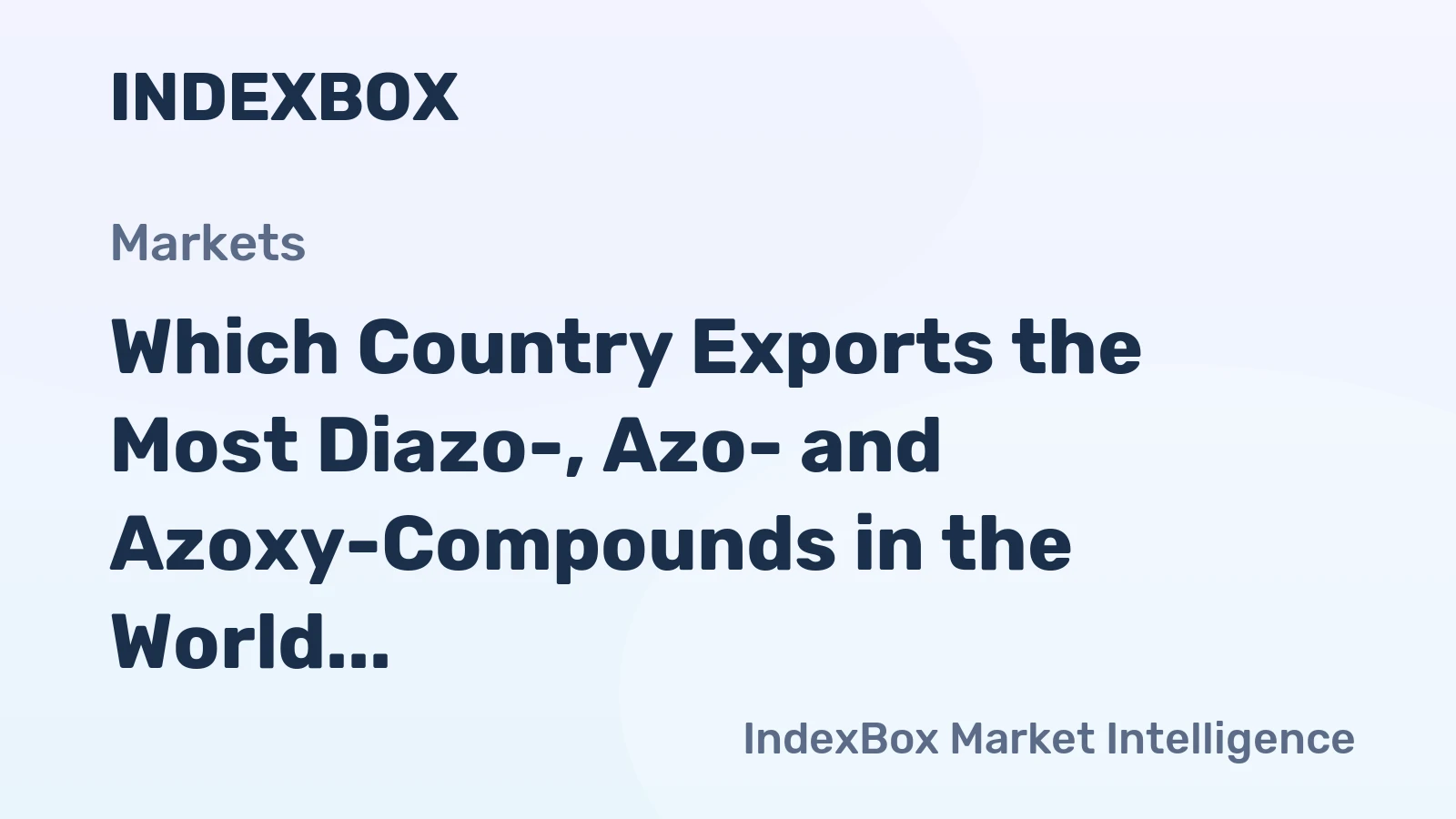 Which Country Exports the Most Diazo-, Azo- and Azoxy-Compounds in the World?