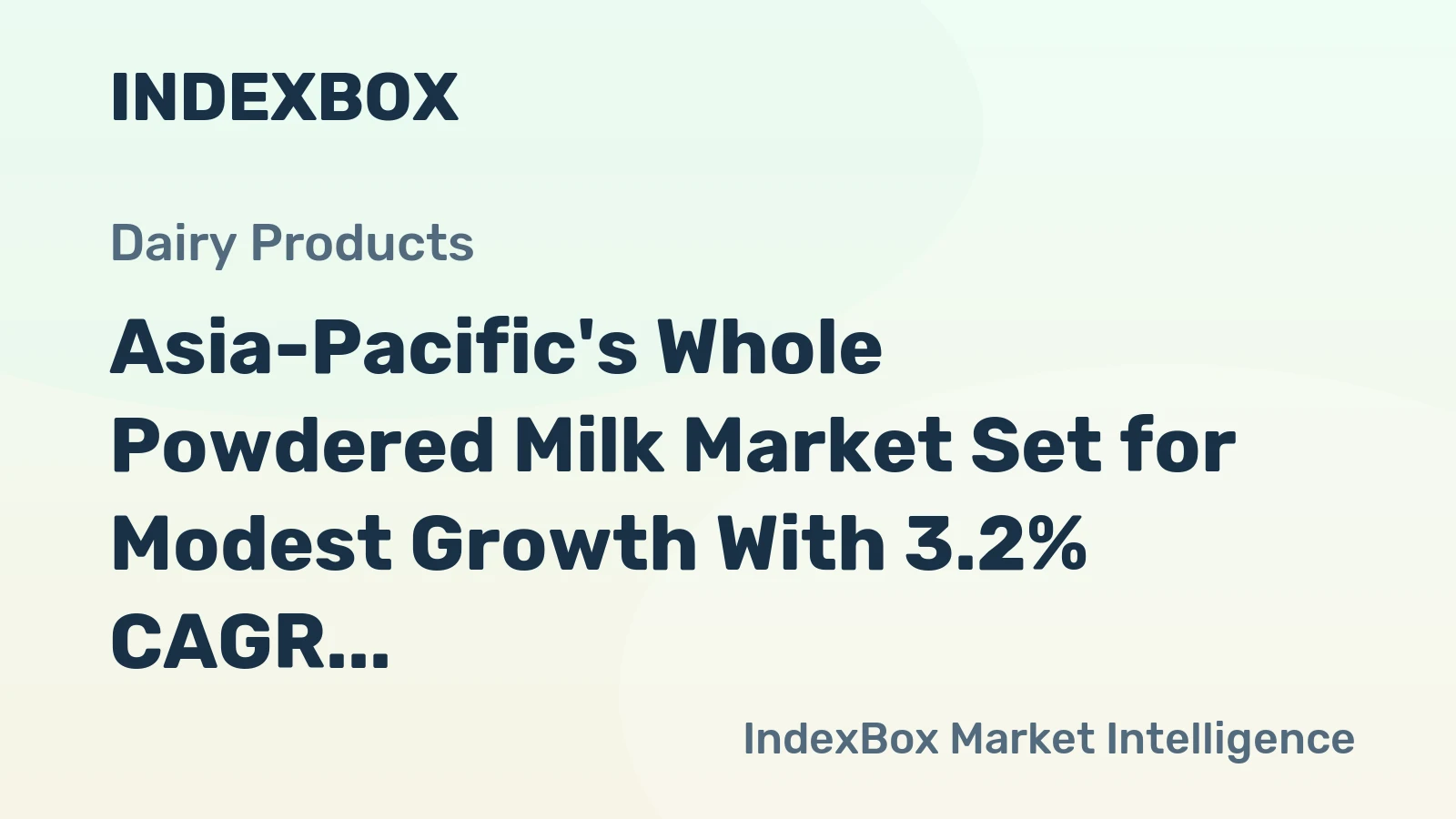 Asia-Pacific's Whole Powdered Milk Market Set for Modest Growth With 3.2% CAGR in Value Terms