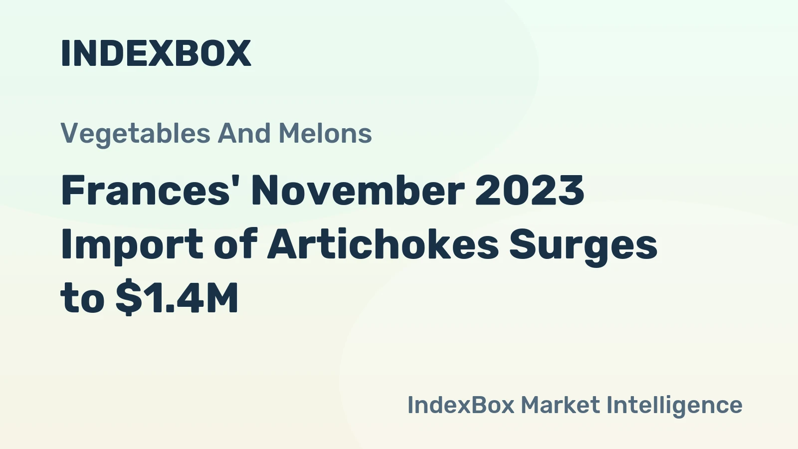 Frances' November 2023 Import of Artichokes Surges to $1.4M