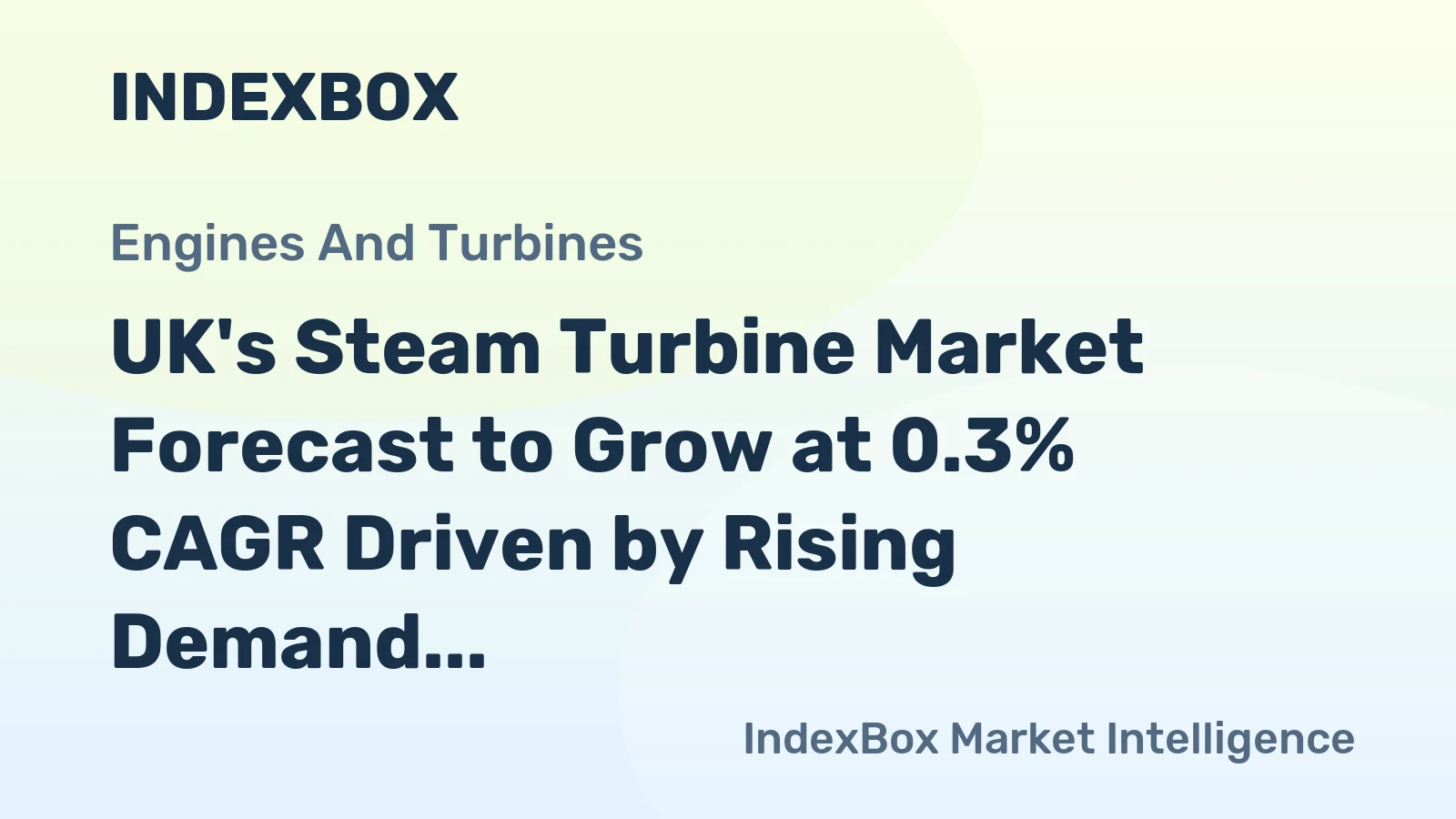 UK's Steam Turbine Market Forecast to Grow at 0.3% CAGR Driven by Rising Demand
