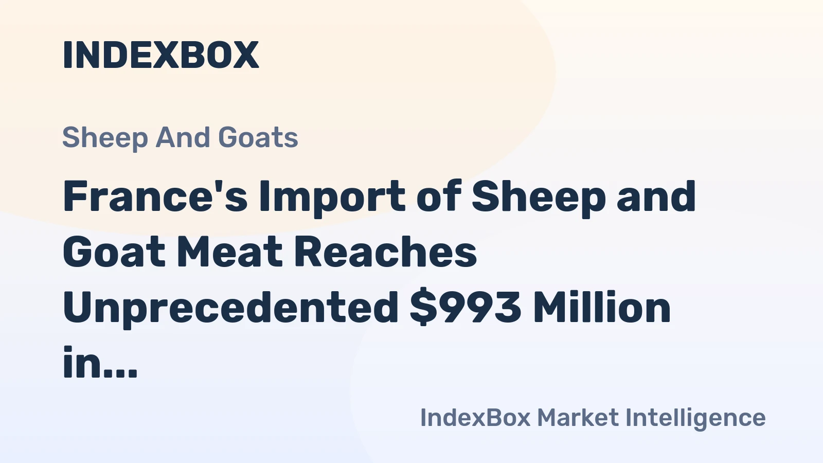 France's Import of Sheep and Goat Meat Reaches Unprecedented $993 Million in 2024