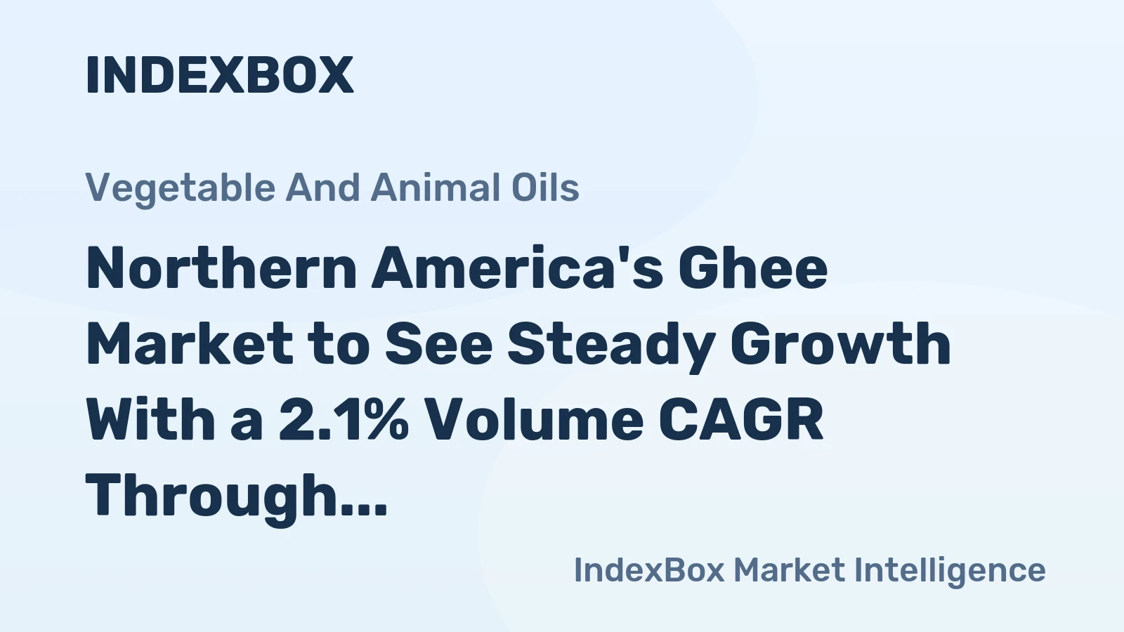 Northern America's Ghee Market to See Steady Growth With a 2.1% Volume CAGR Through 2035
