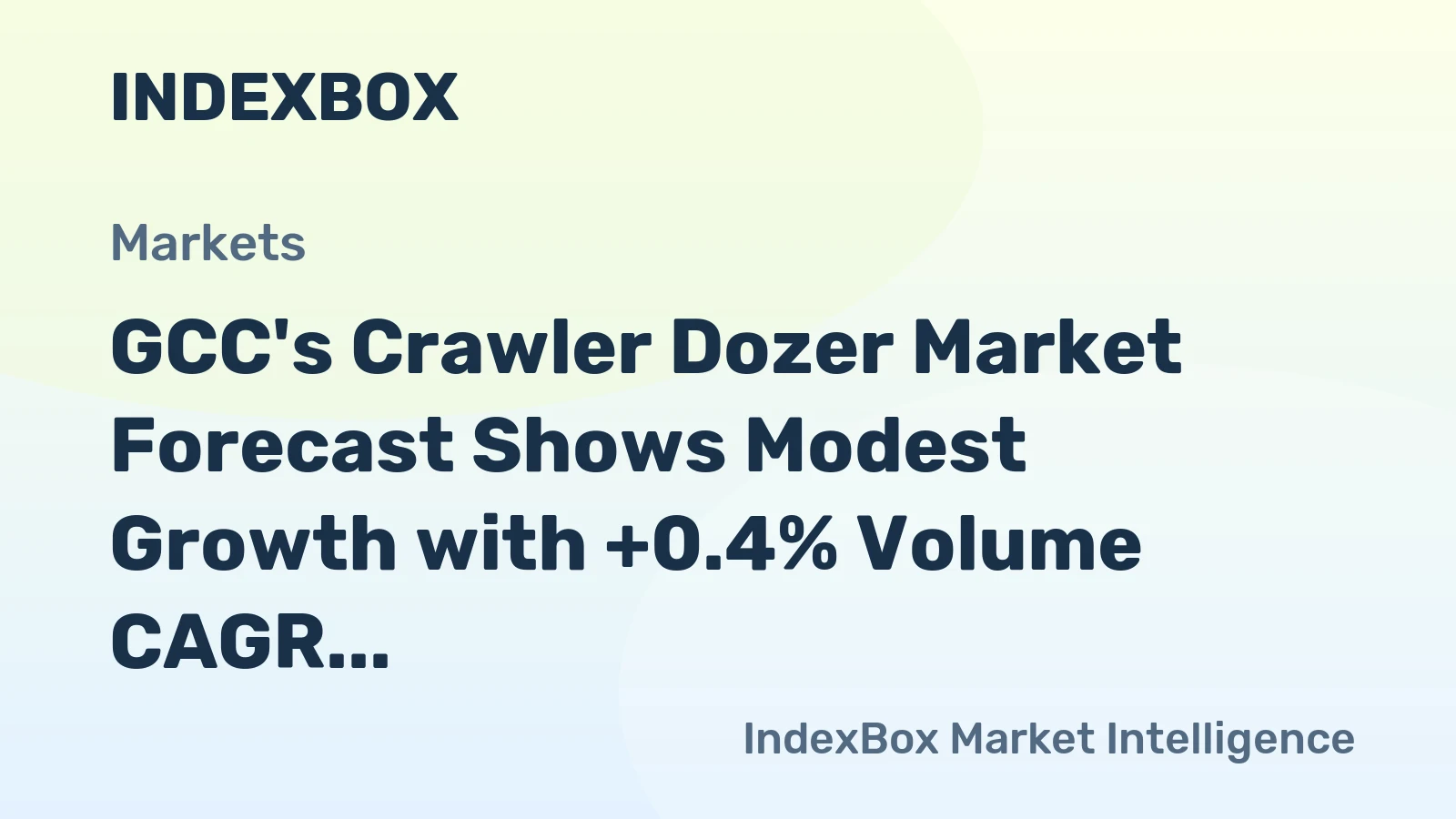 GCC's Crawler Dozer Market Forecast Shows Modest Growth with +0.4% Volume CAGR Through 2035