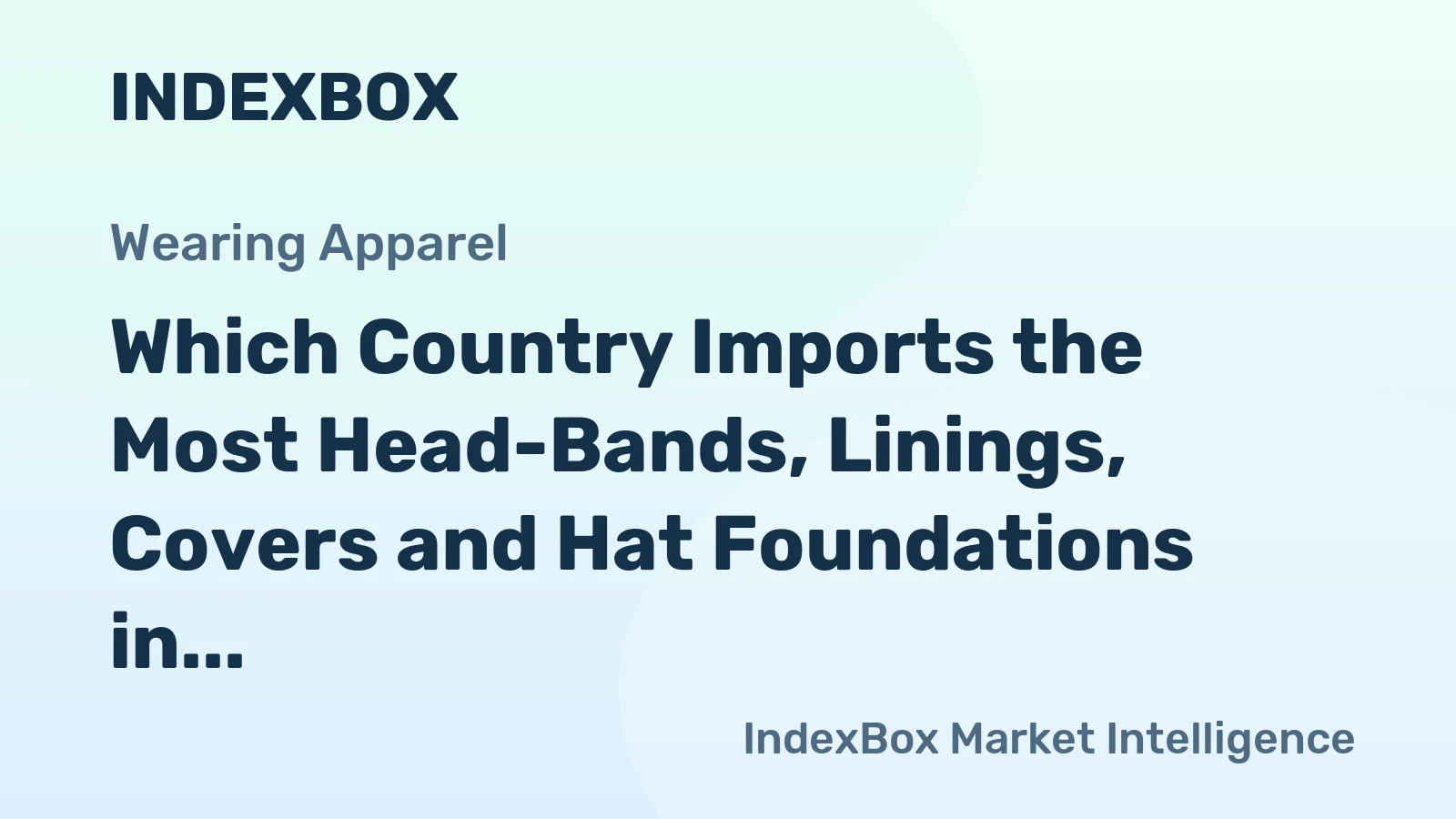 Which Country Imports the Most Head-Bands, Linings, Covers and Hat Foundations in the World?