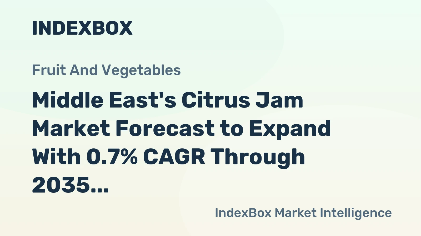 Middle East's Citrus Jam Market Forecast to Expand With 0.7% CAGR Through 2035