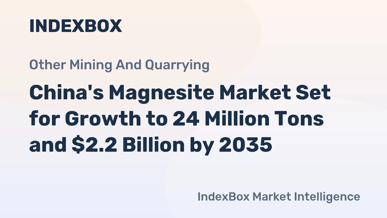 China's Magnesite Market Set for Growth to 24 Million Tons and $2.2 Billion by 2035