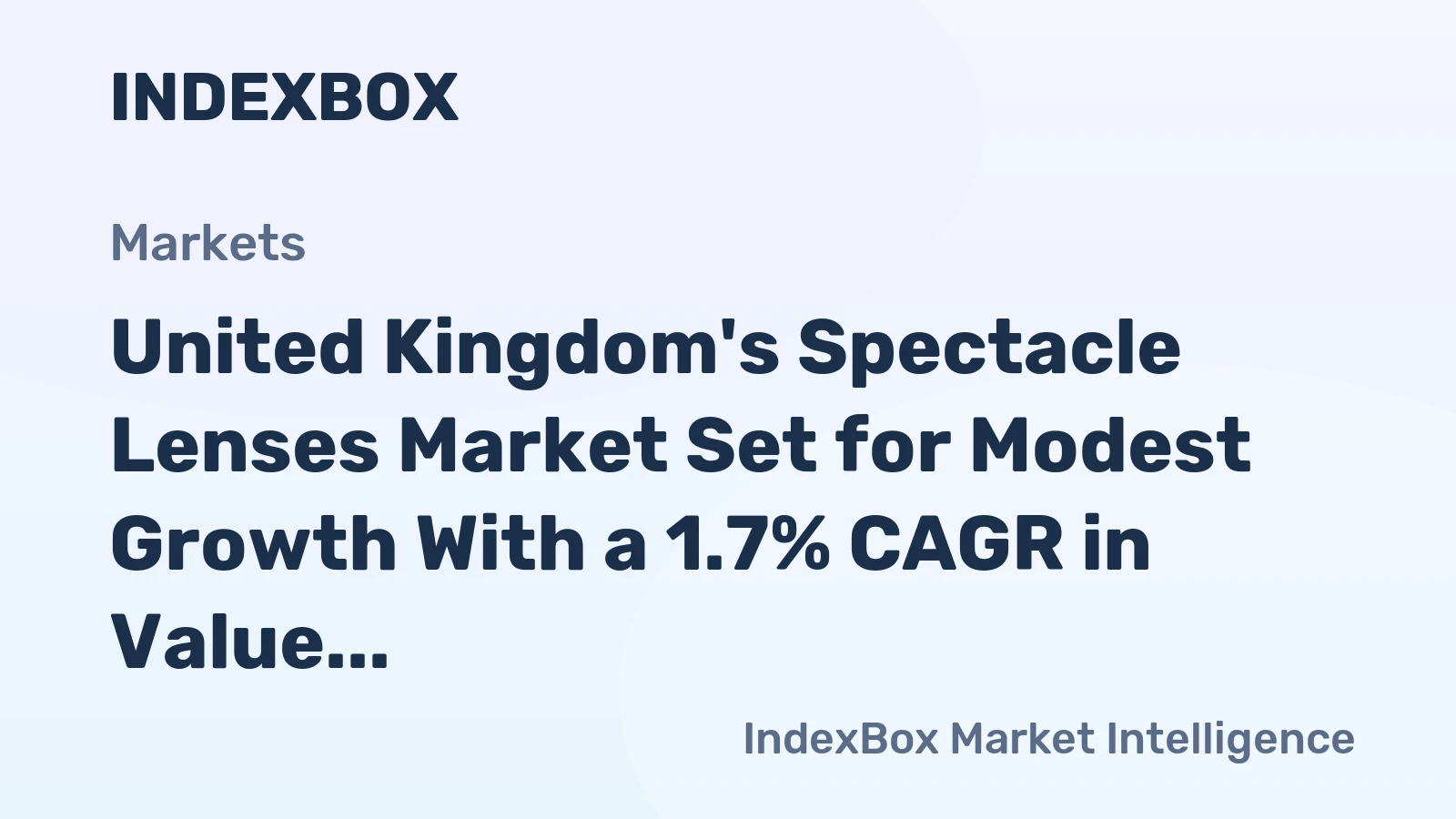 United Kingdom's Spectacle Lenses Market Set for Modest Growth With a 1.7% CAGR in Value Through 2035