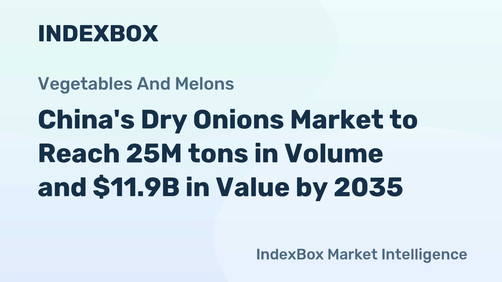 China's Dry Onions Market to Reach 25M tons in Volume and $11.9B in Value by 2035