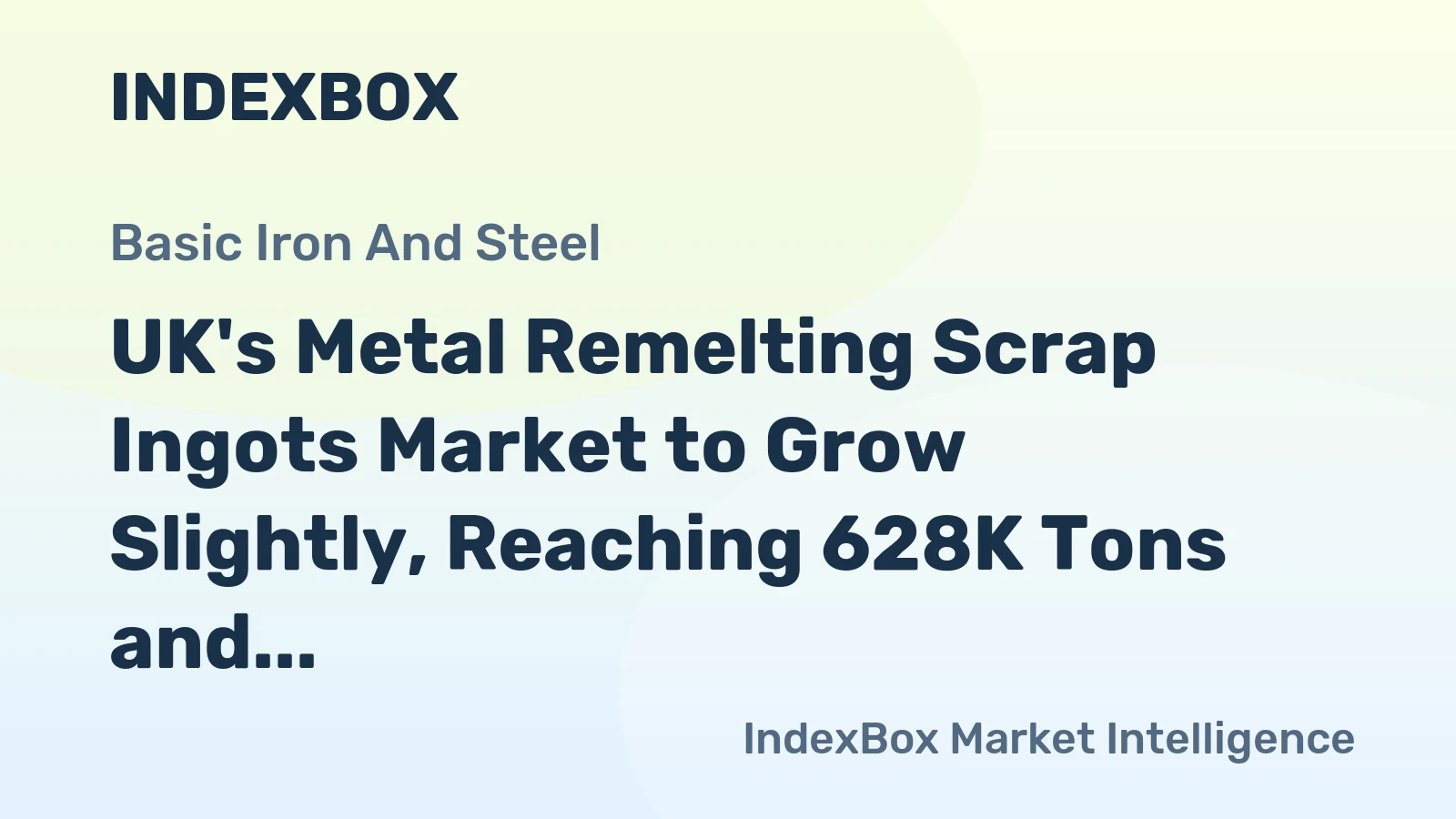 UK's Metal Remelting Scrap Ingots Market to Grow Slightly, Reaching 628K Tons and $290M by 2035