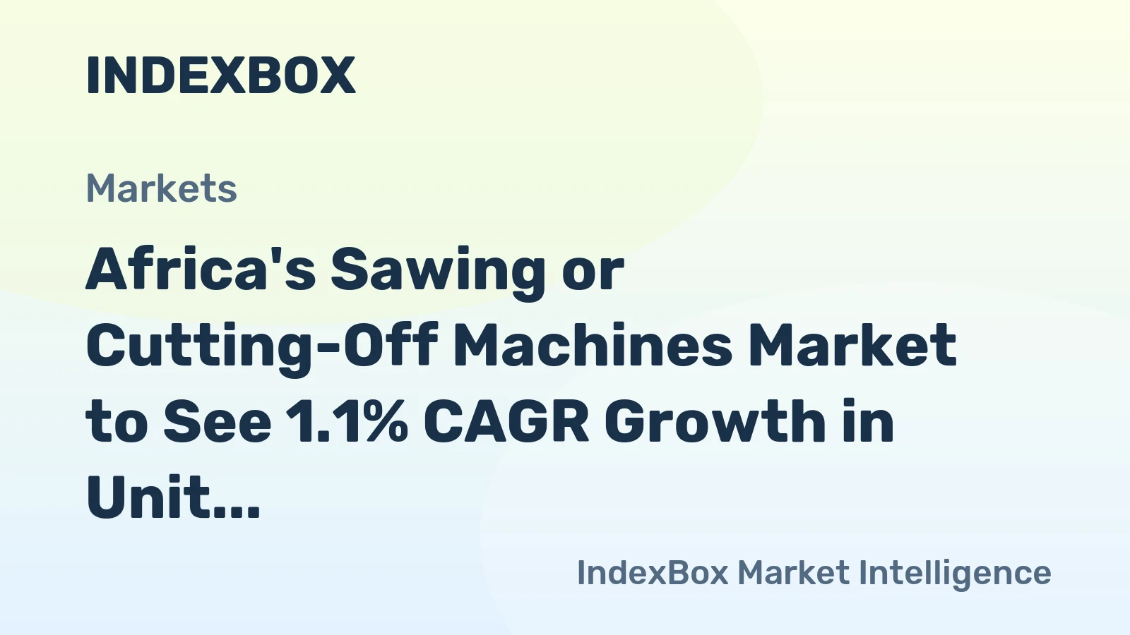 Africa's Sawing or Cutting-Off Machines Market to See 1.1% CAGR Growth in Unit Volume by 2035, Reaching 231K Units