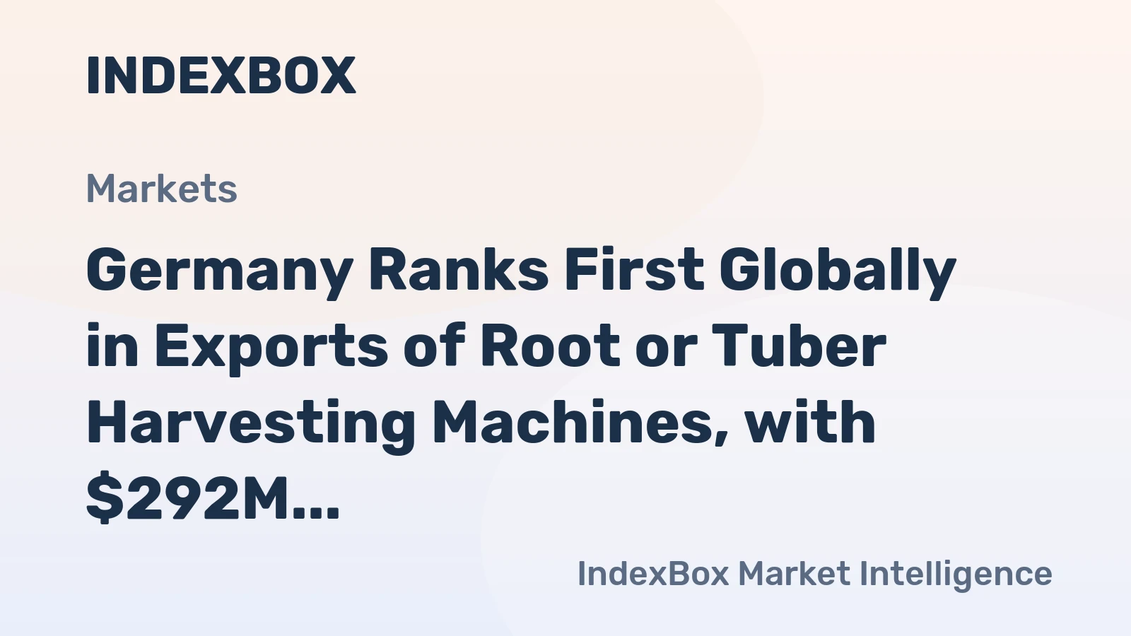 Germany Ranks First Globally in Exports of Root or Tuber Harvesting Machines, with $292M in 2014