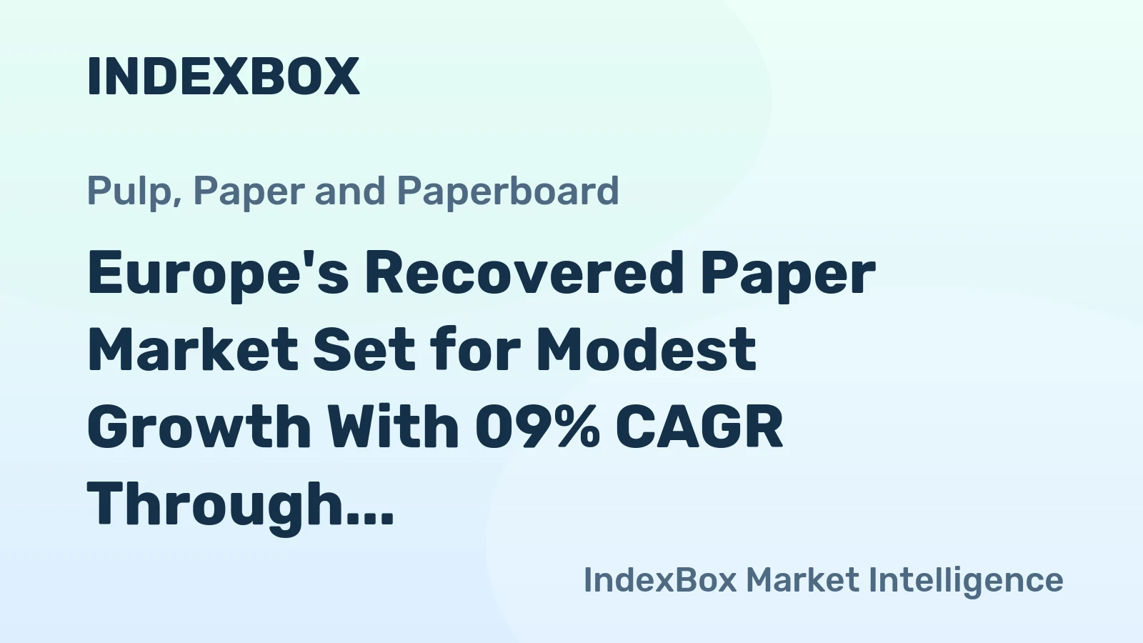 Europe's Recovered Paper Market Set for Modest Growth With 09% CAGR Through 2035