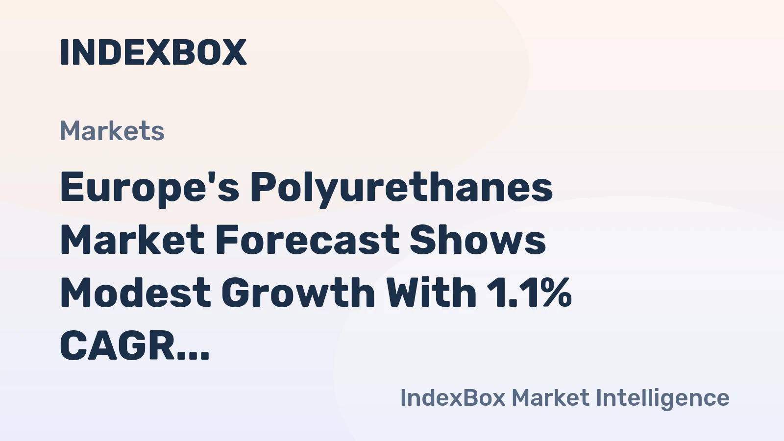 Europe's Polyurethanes Market Forecast Shows Modest Growth With 1.1% CAGR Through 2035