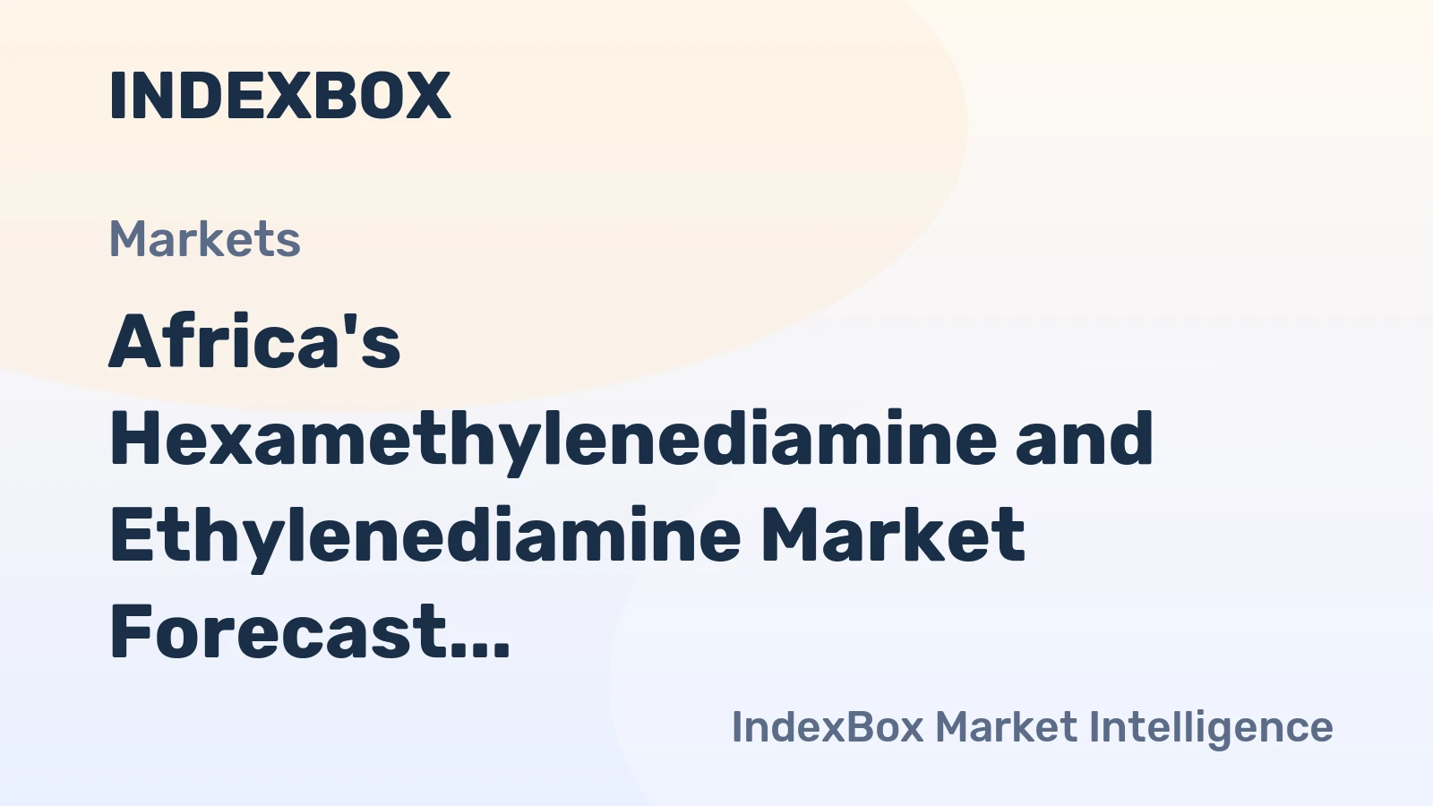 Africa's Hexamethylenediamine and Ethylenediamine Market Forecast Shows Slowing Growth at 0.7% CAGR