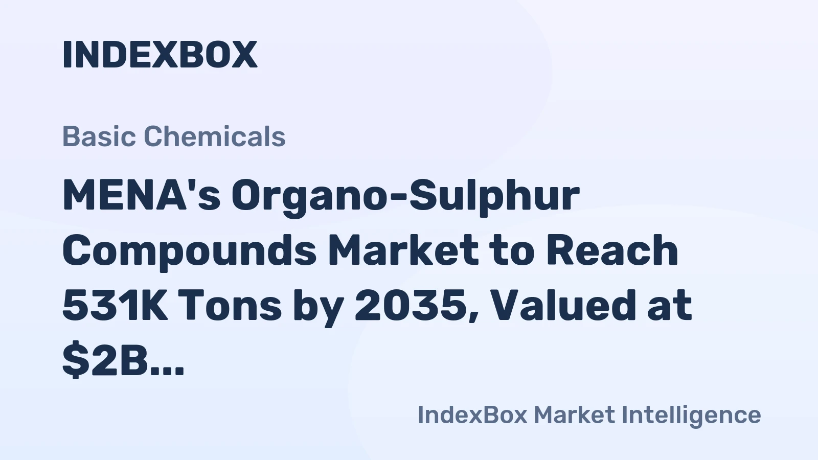 MENA's Organo-Sulphur Compounds Market to Reach 531K Tons by 2035, Valued at $2B