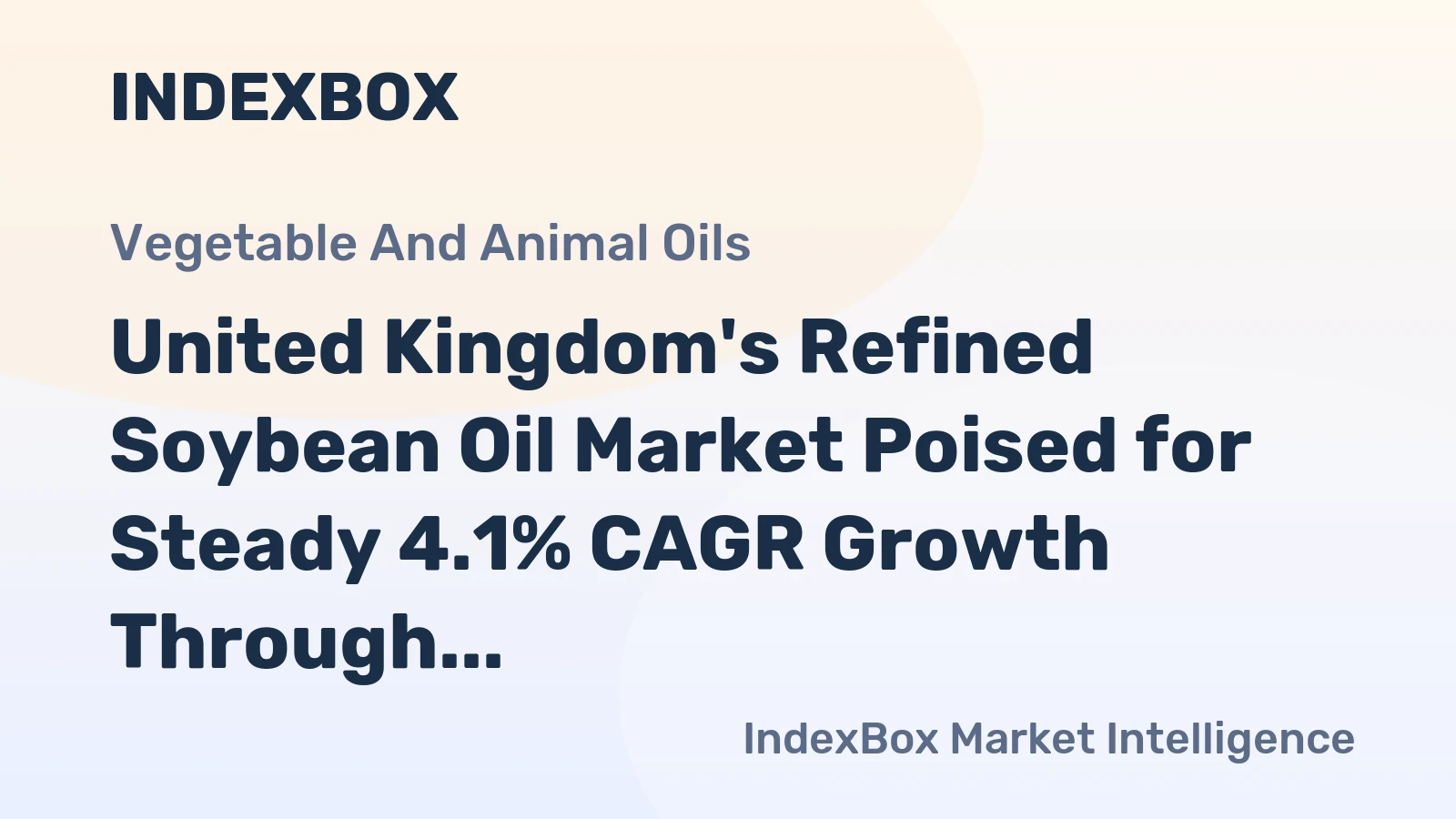 United Kingdom's Refined Soybean Oil Market Poised for Steady 4.1% CAGR Growth Through 2035