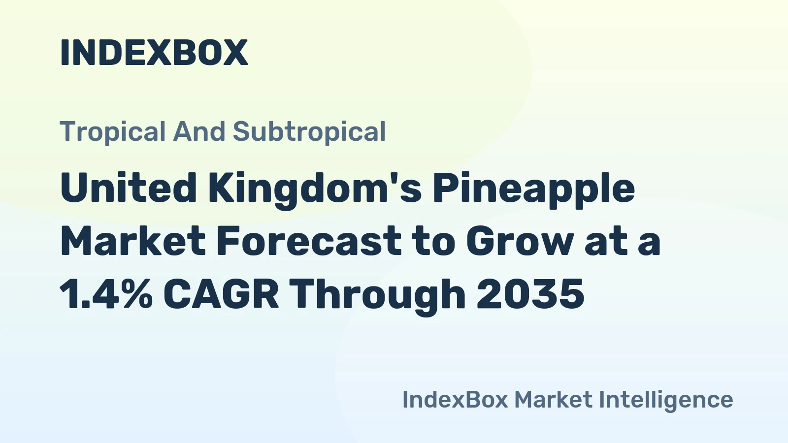 United Kingdom's Pineapple Market Forecast to Grow at a 1.4% CAGR Through 2035