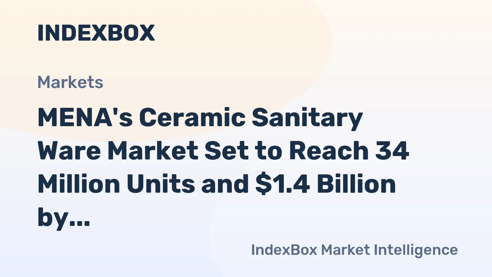 MENA's Ceramic Sanitary Ware Market Set to Reach 34 Million Units and $1.4 Billion by 2035