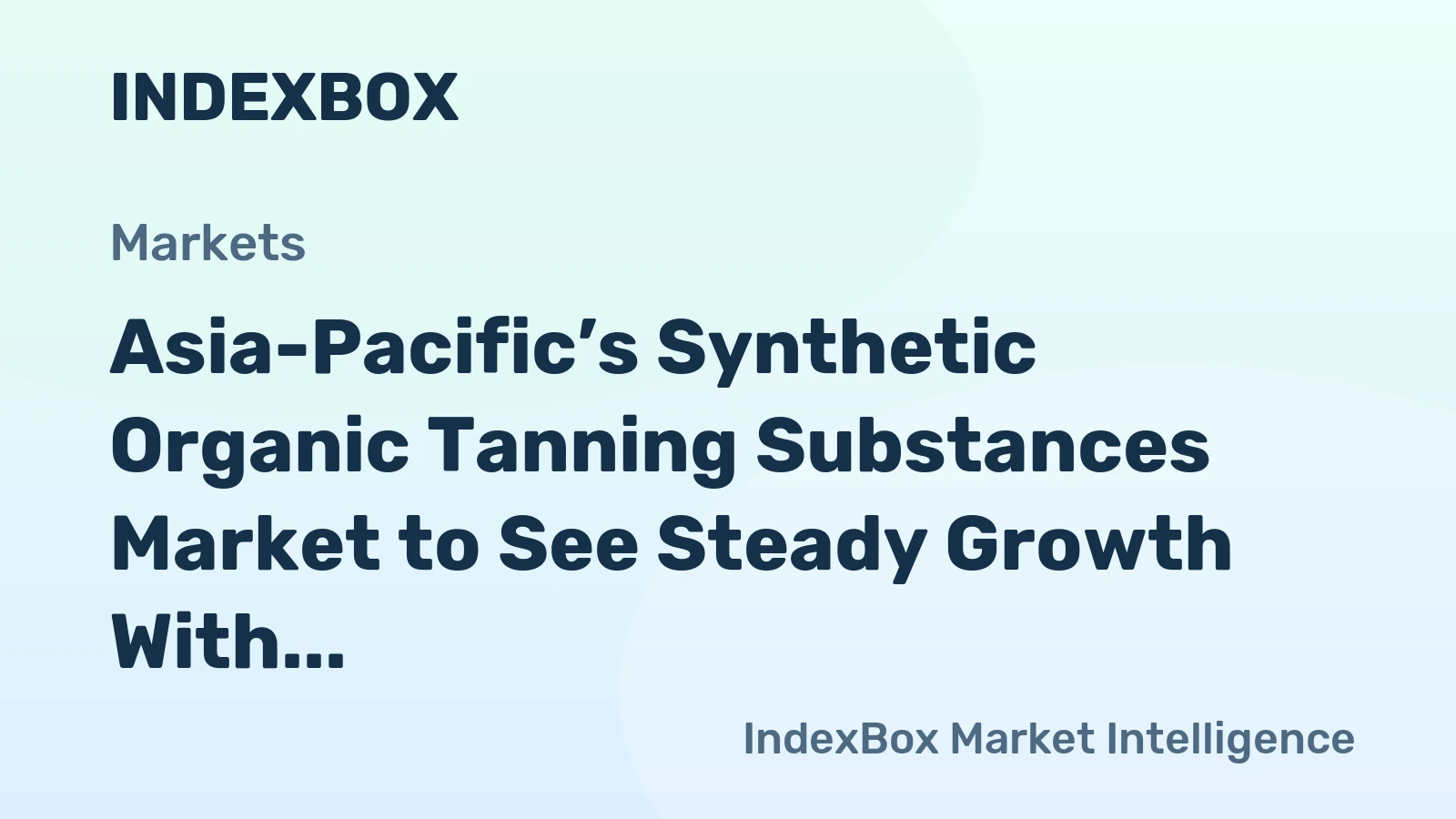 Asia-Pacific’s Synthetic Organic Tanning Substances Market to See Steady Growth With a 1% CAGR Through 2035