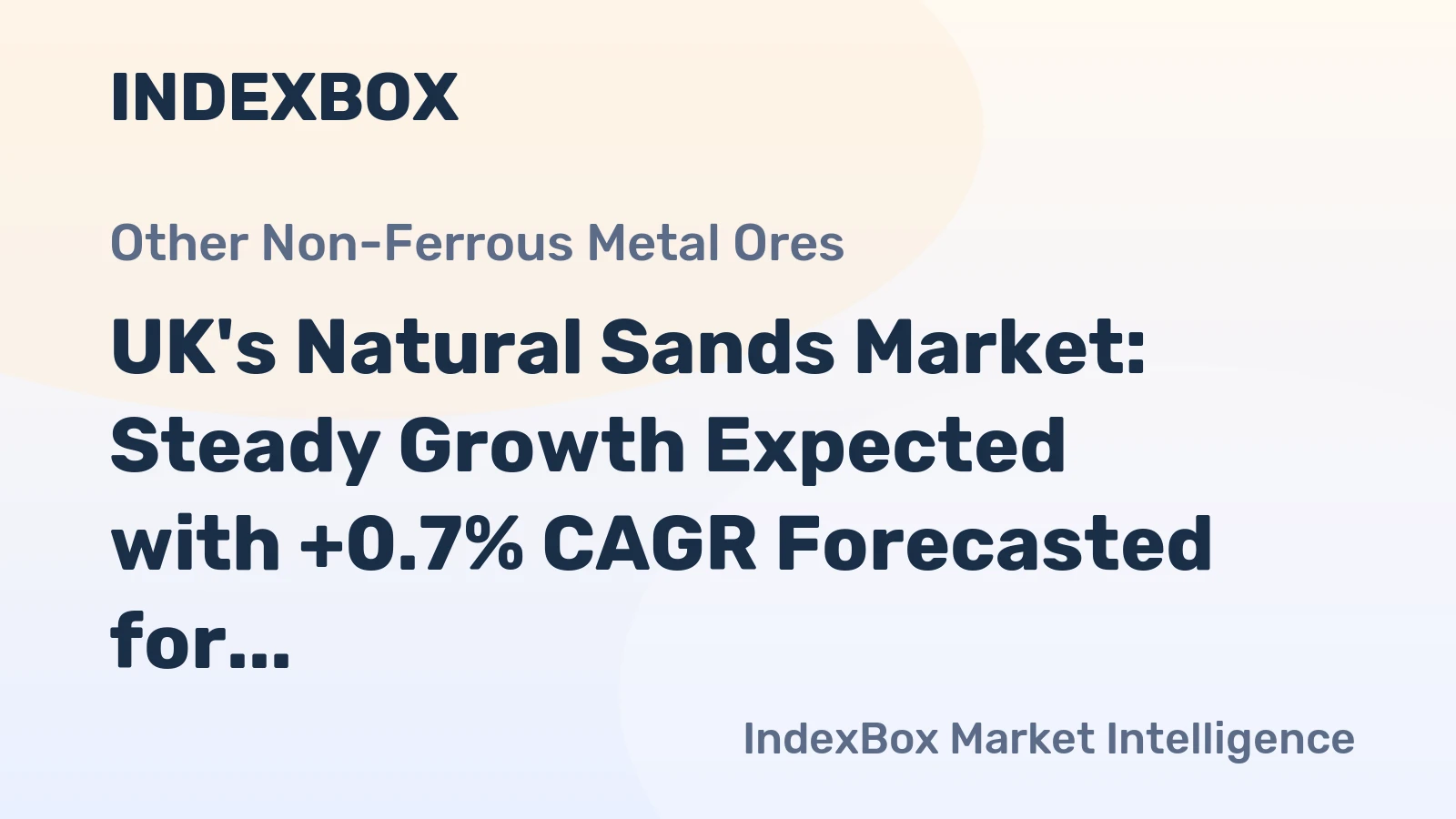 UK's Natural Sands Market: Steady Growth Expected with +0.7% CAGR Forecasted for 2024-2035