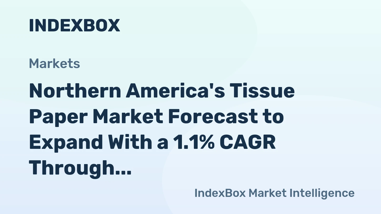 Northern America's Tissue Paper Market Forecast to Expand With a 1.1% CAGR Through 2035