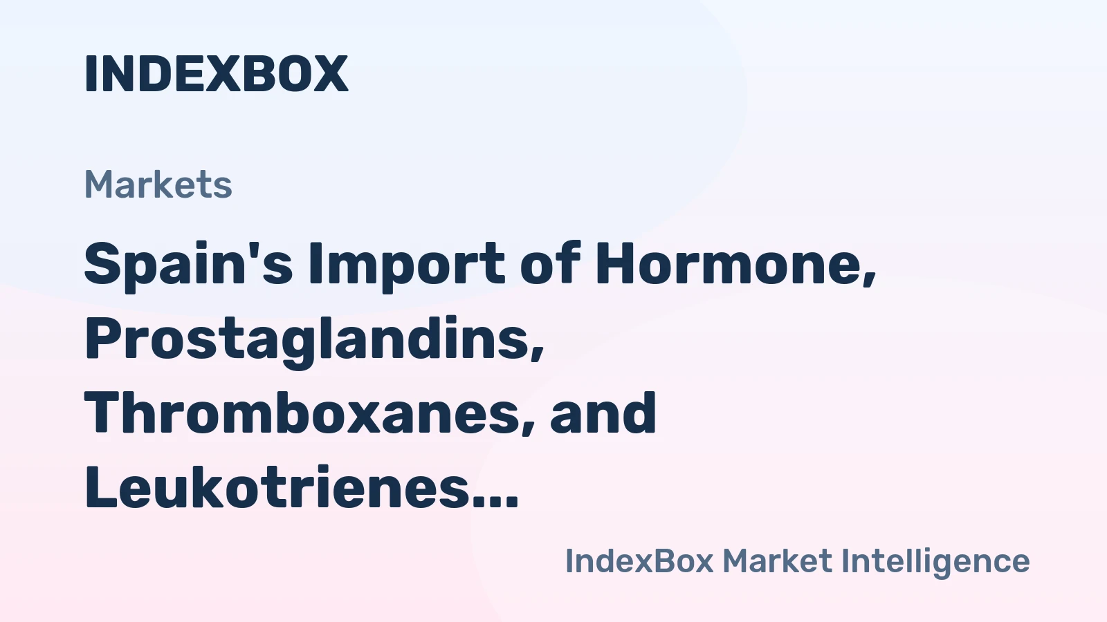 Spain's Import of Hormone, Prostaglandins, Thromboxanes, and Leukotrienes Falls to $297 Million in 2023