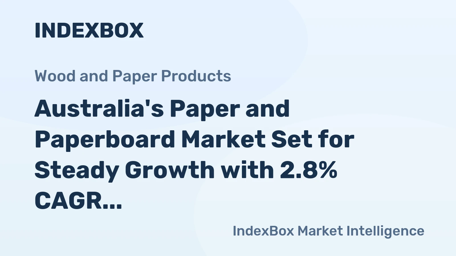 Australia's Paper and Paperboard Market Set for Steady Growth with 2.8% CAGR Through 2035