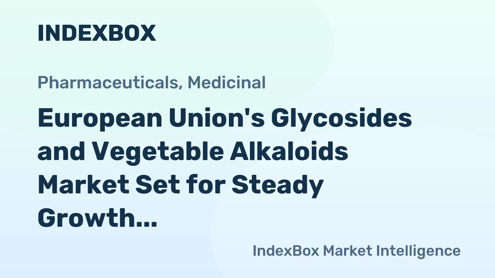 European Union's Glycosides and Vegetable Alkaloids Market Set for Steady Growth with a +1.4% CAGR