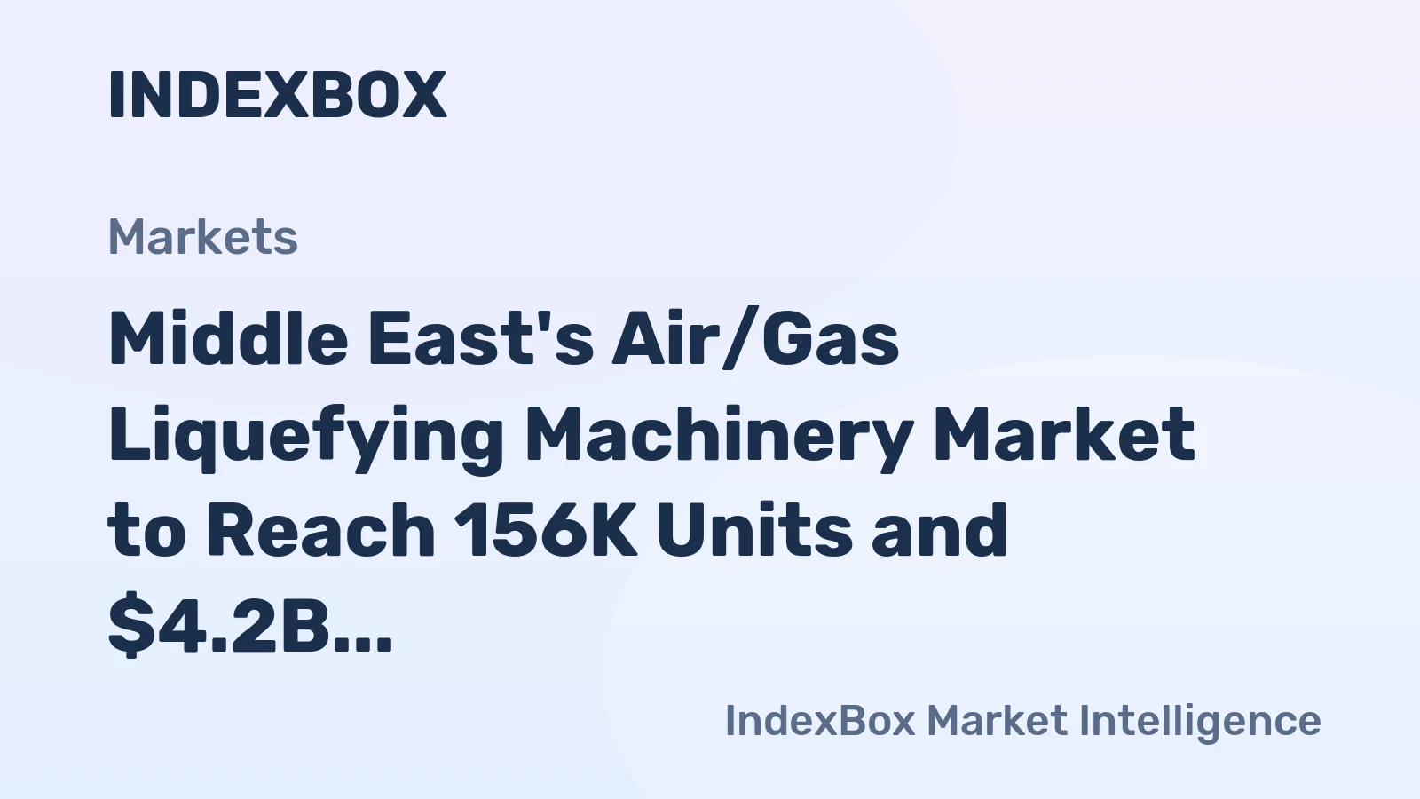 Middle East's Air/Gas Liquefying Machinery Market to Reach 156K Units and $4.2B by 2035