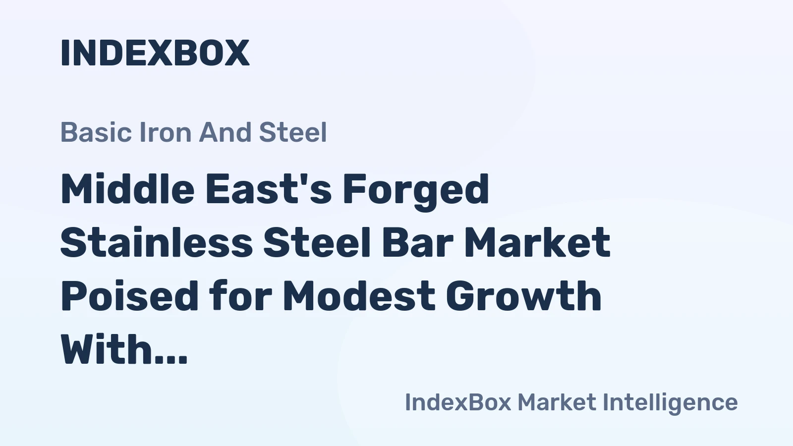 Middle East's Forged Stainless Steel Bar Market Poised for Modest Growth With 0.4% Volume CAGR
