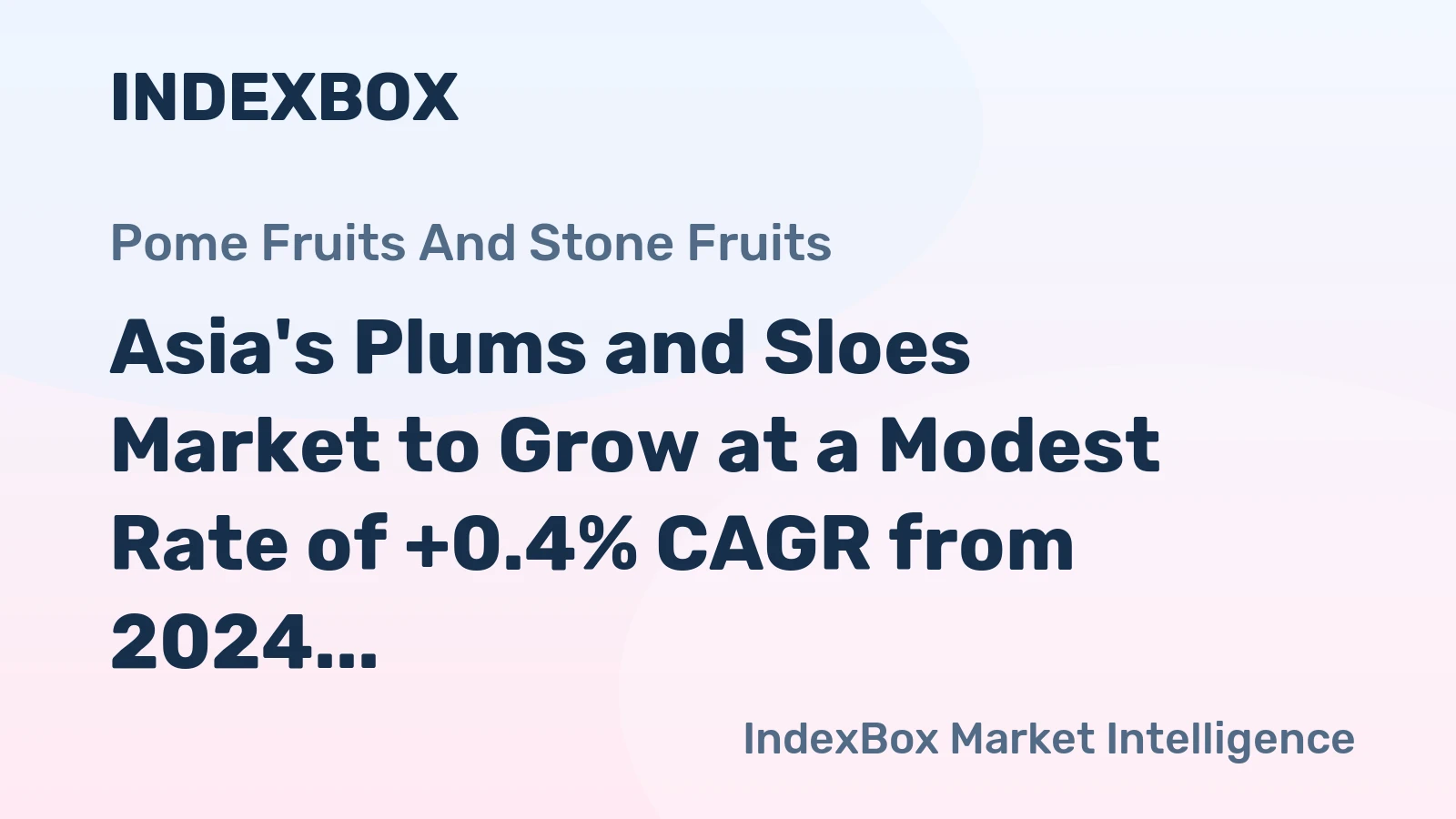 Asia's Plums and Sloes Market to Grow at a Modest Rate of +0.4% CAGR from 2024 to 2035