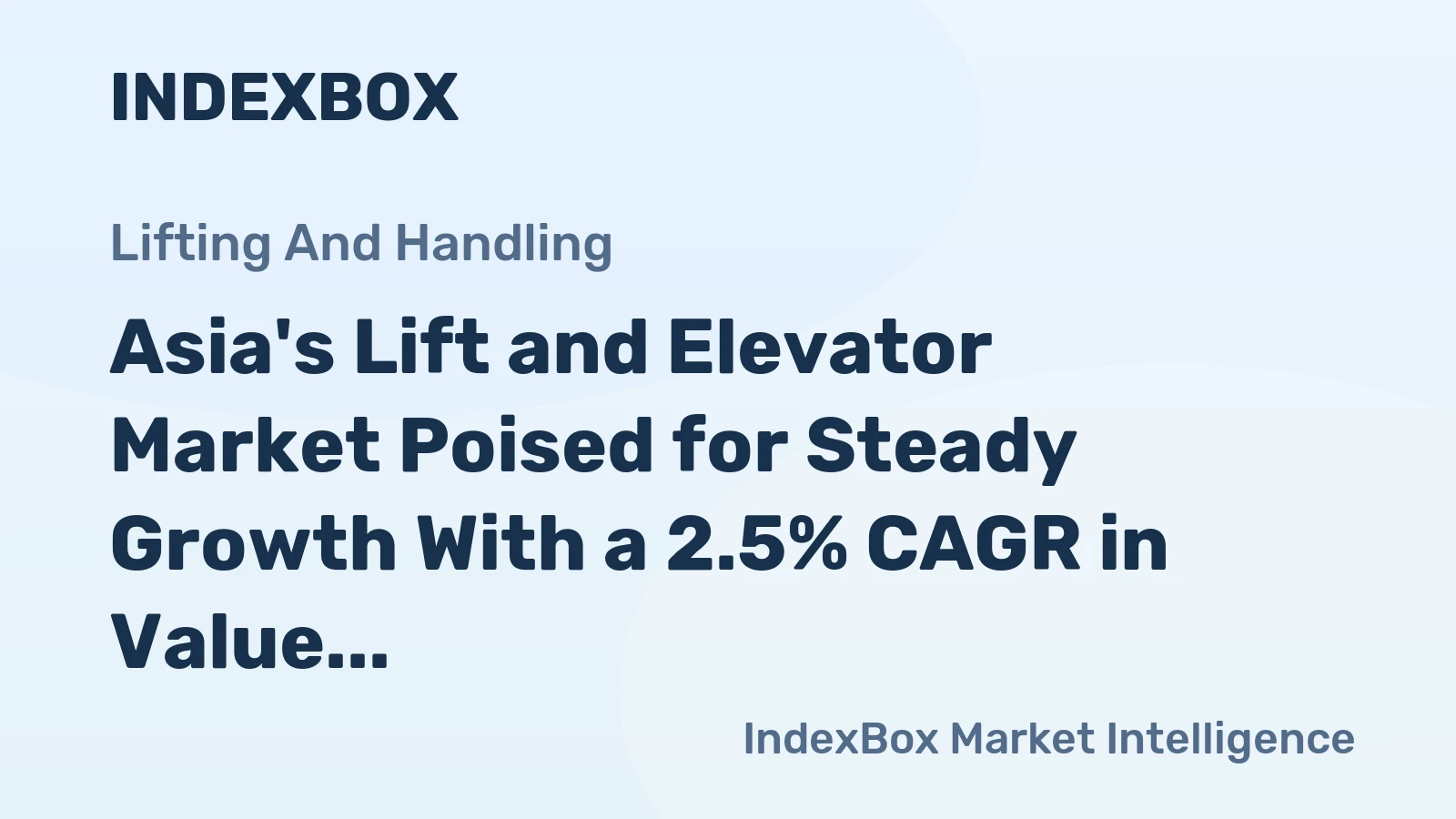 Asia's Lift and Elevator Market Poised for Steady Growth With a 2.5% CAGR in Value Through 2035