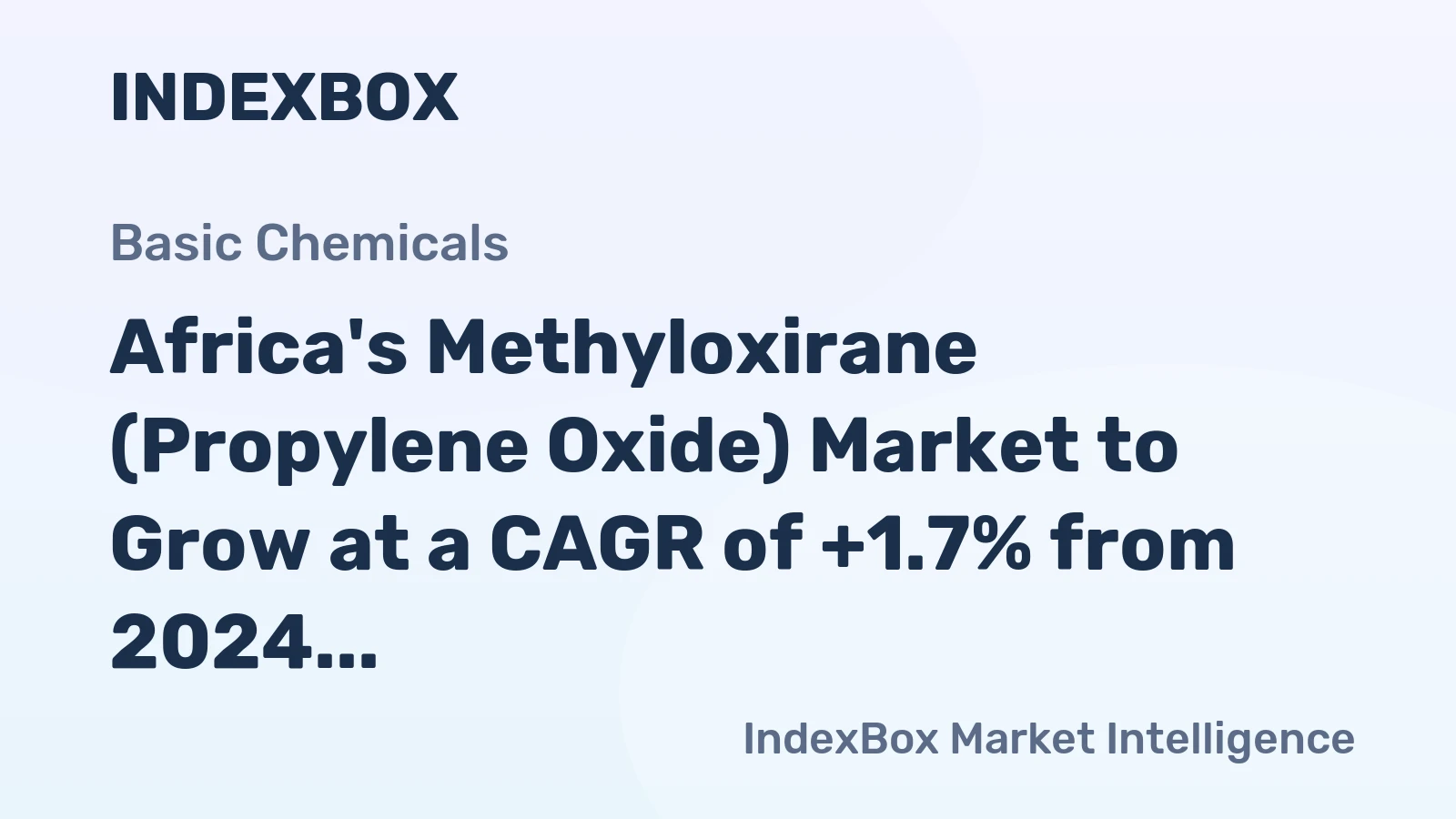 Africa's Methyloxirane (Propylene Oxide) Market to Grow at a CAGR of +1.7% from 2024 to 2035, Reaching 615 Tons