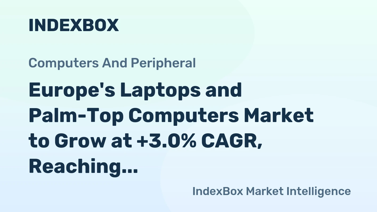 Europe's Laptops and Palm-Top Computers Market to Grow at +3.0% CAGR, Reaching $93.3B by 2035