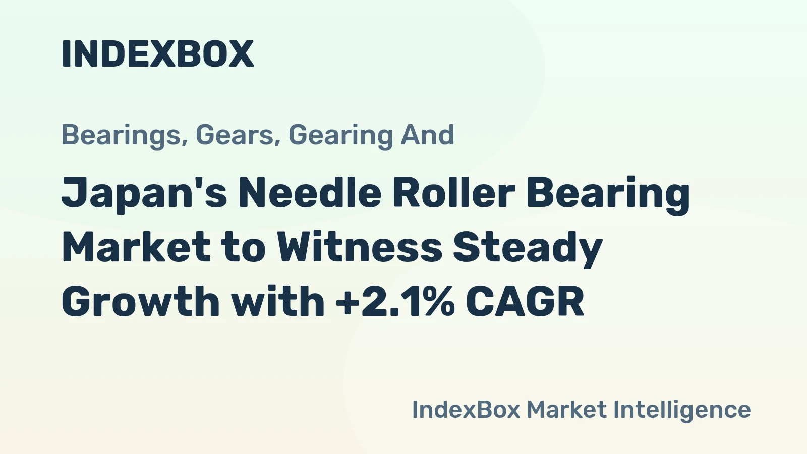 Japan's Needle Roller Bearing Market to Witness Steady Growth with +2.1% CAGR