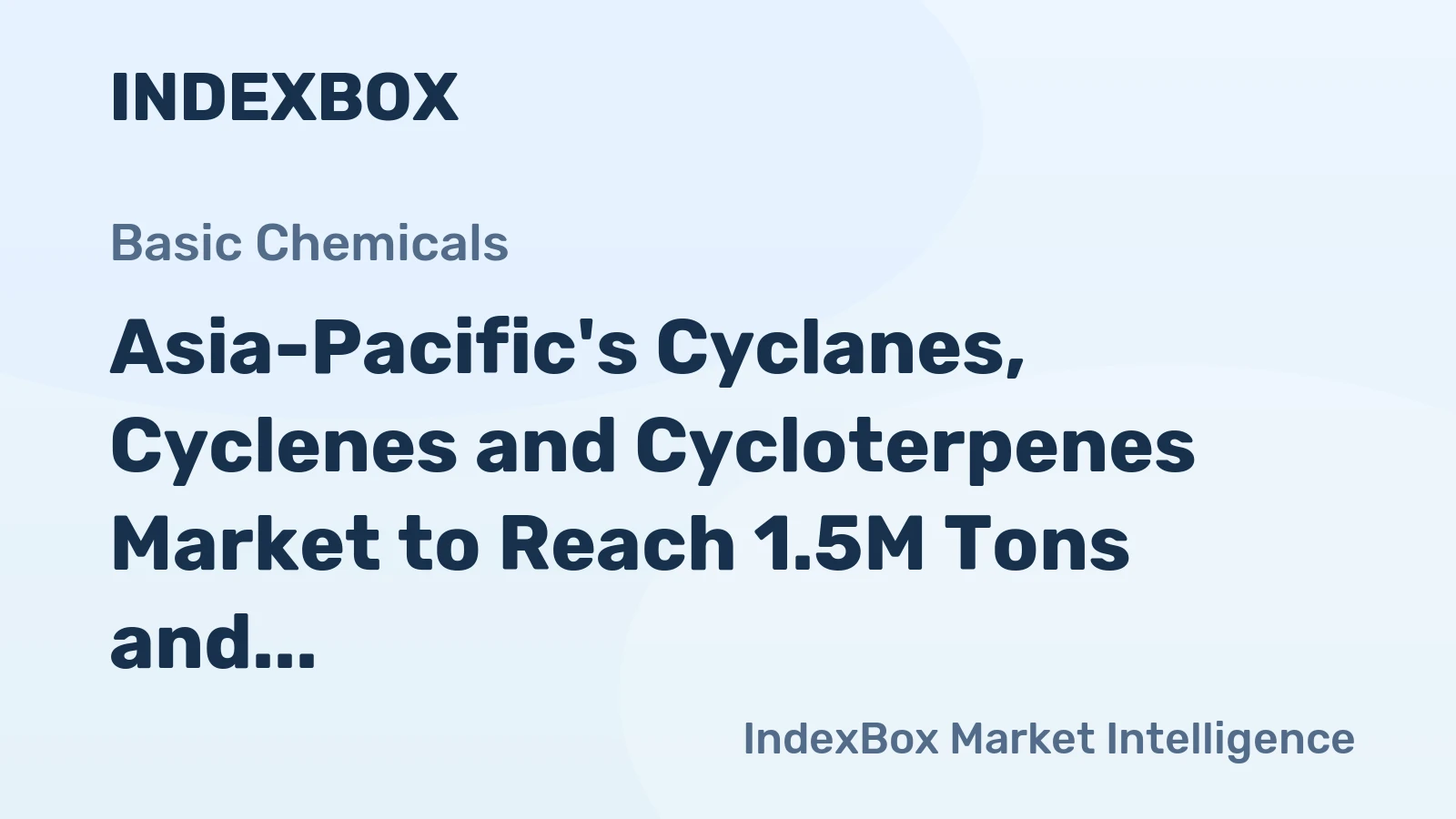Asia-Pacific's Cyclanes, Cyclenes and Cycloterpenes Market to Reach 1.5M Tons and $5.1B