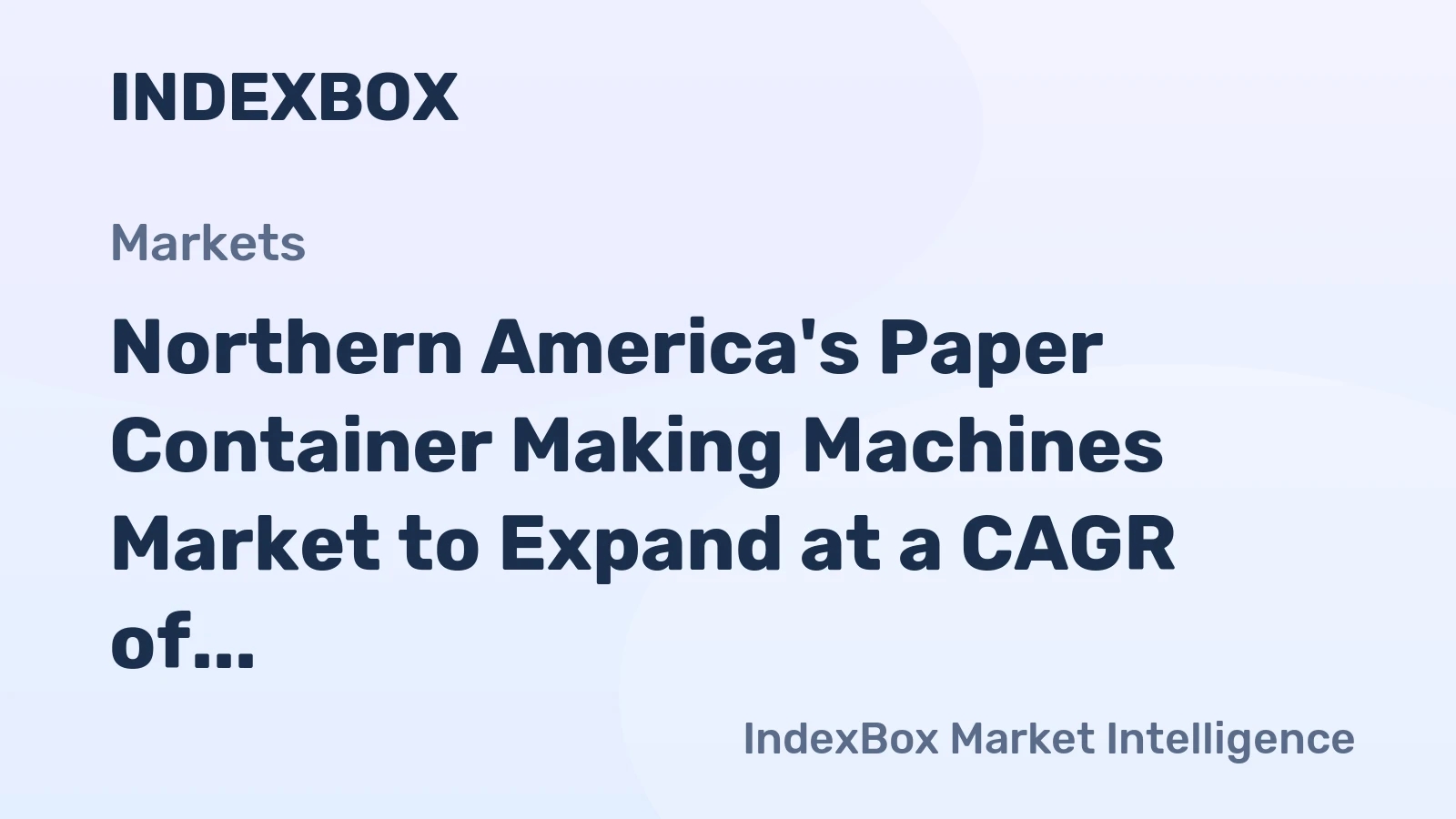 Northern America's Paper Container Making Machines Market to Expand at a CAGR of +0.2% from 2024 to 2035