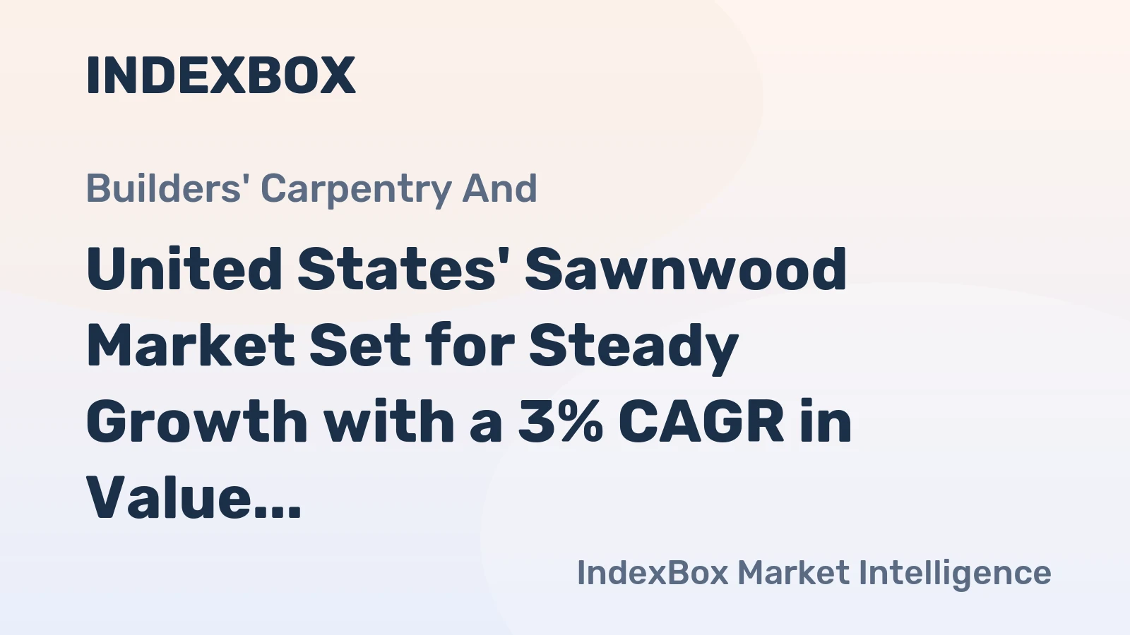 United States' Sawnwood Market Set for Steady Growth with a 3% CAGR in Value Through 2035