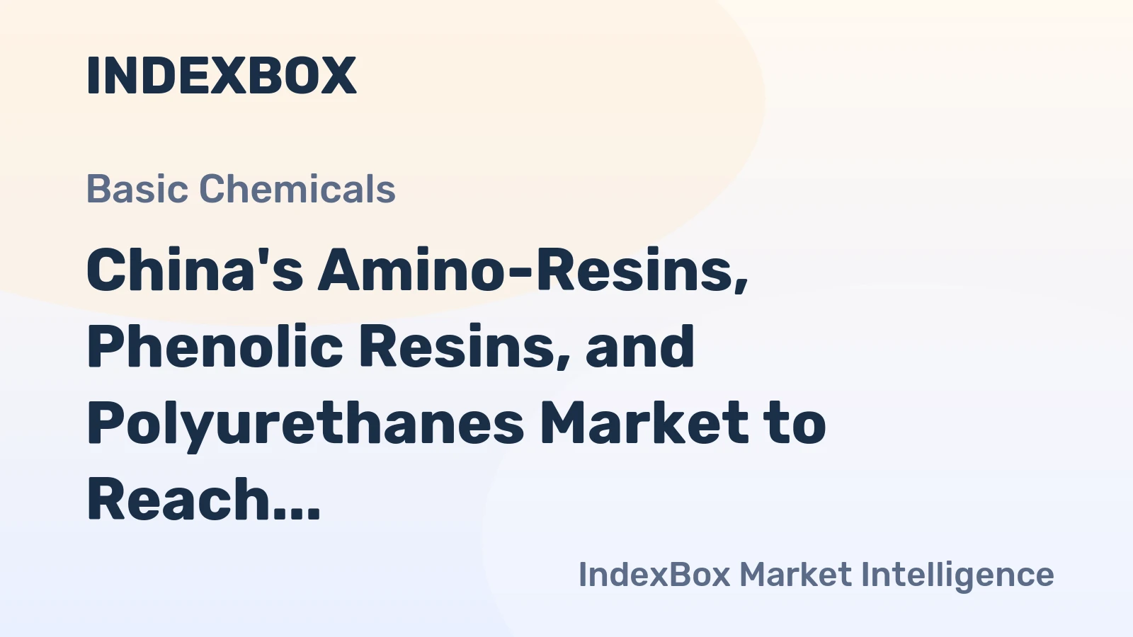 China's Amino-Resins, Phenolic Resins, and Polyurethanes Market to Reach 16M Tons and $40.9B by 2035