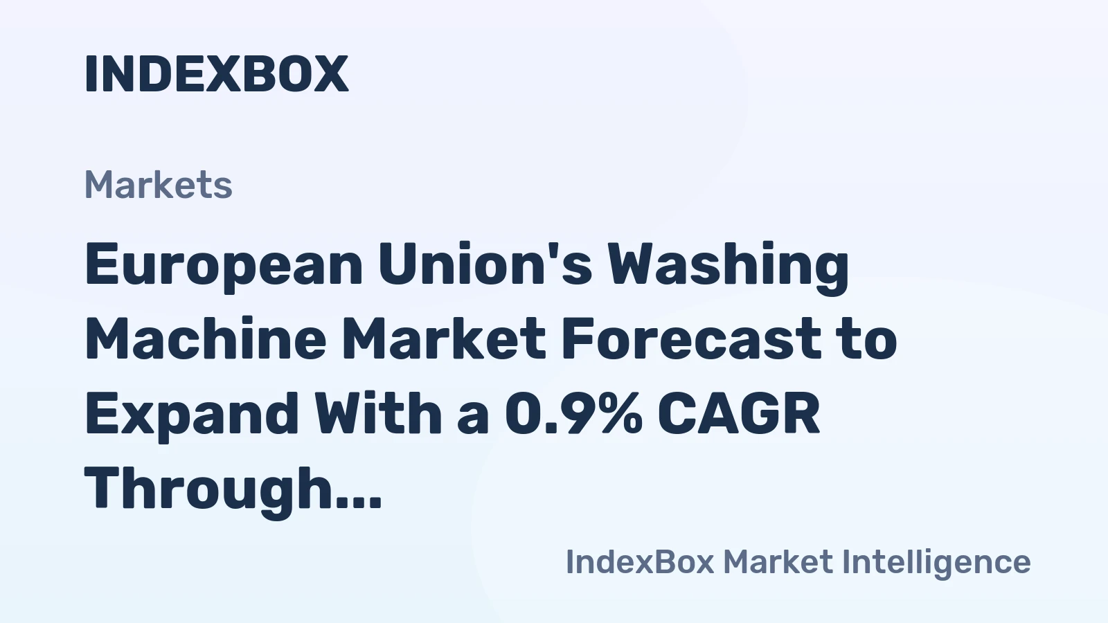 European Union's Washing Machine Market Forecast to Expand With a 0.9% CAGR Through 2035