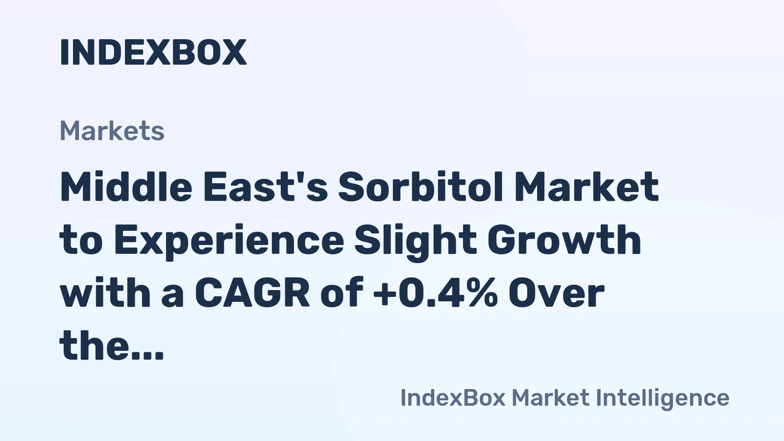 Middle East's Sorbitol Market to Experience Slight Growth with a CAGR of +0.4% Over the Next Decade
