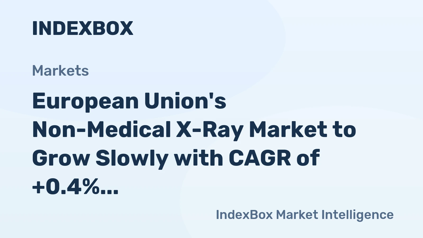 European Union's Non-Medical X-Ray Market to Grow Slowly with CAGR of +0.4% from 2024-2035