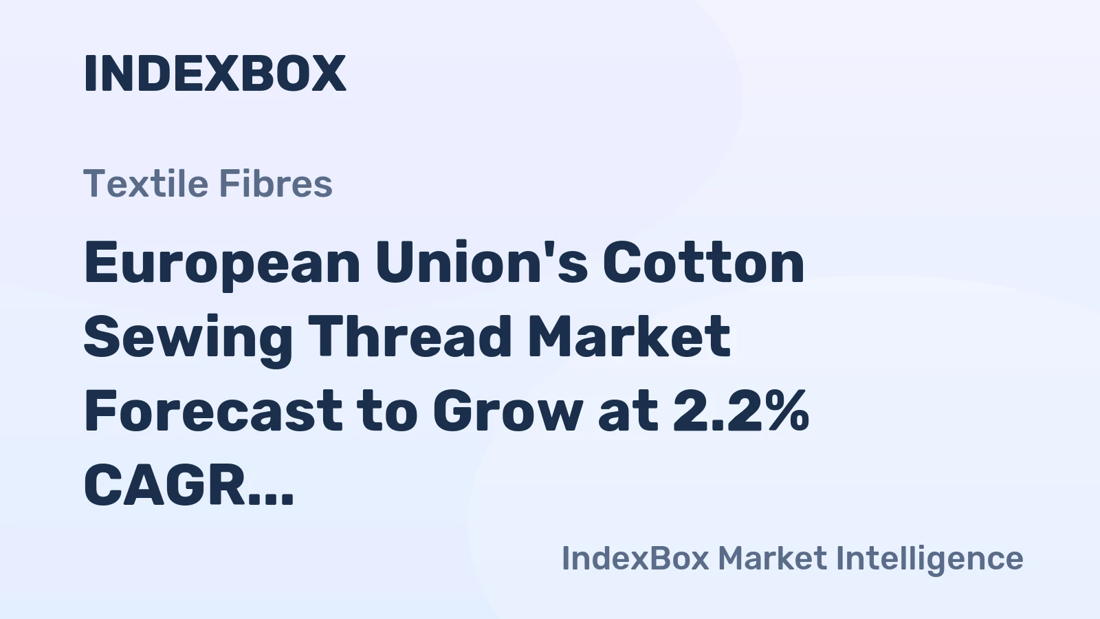 European Union's Cotton Sewing Thread Market Forecast to Grow at 2.2% CAGR Through 2035