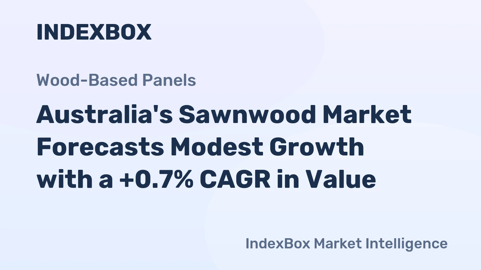 Australia's Sawnwood Market Forecasts Modest Growth with a +0.7% CAGR in Value