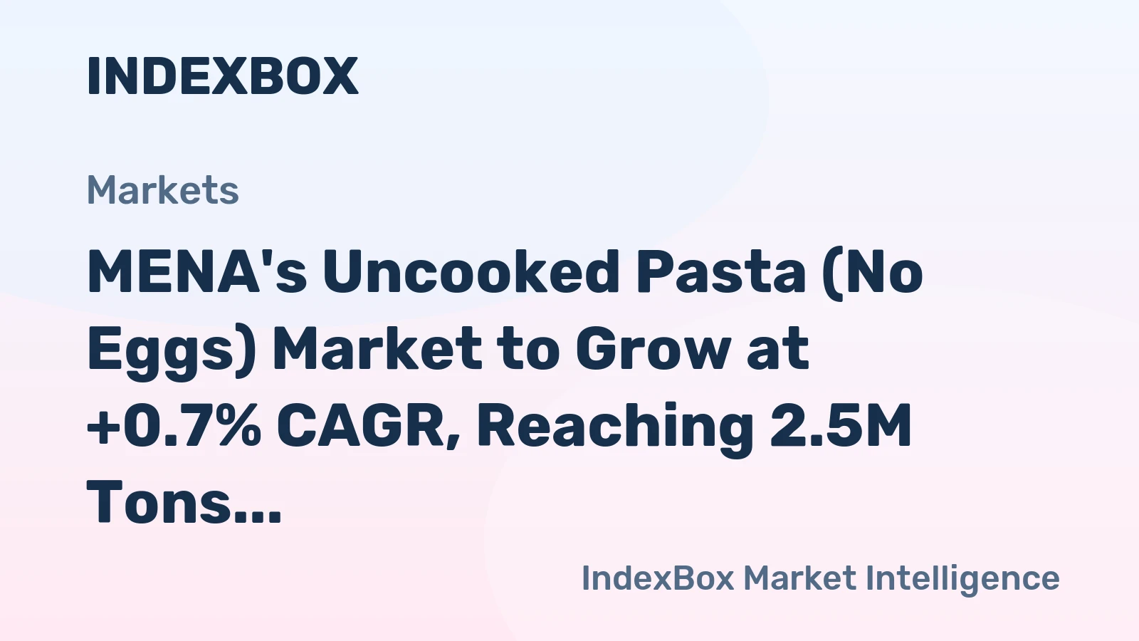 MENA's Uncooked Pasta (No Eggs) Market to Grow at +0.7% CAGR, Reaching 2.5M Tons by 2035