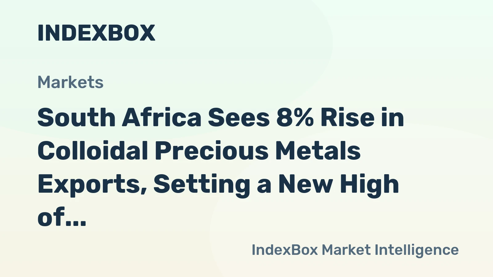 South Africa Sees 8% Rise in Colloidal Precious Metals Exports, Setting a New High of $114M in 2024