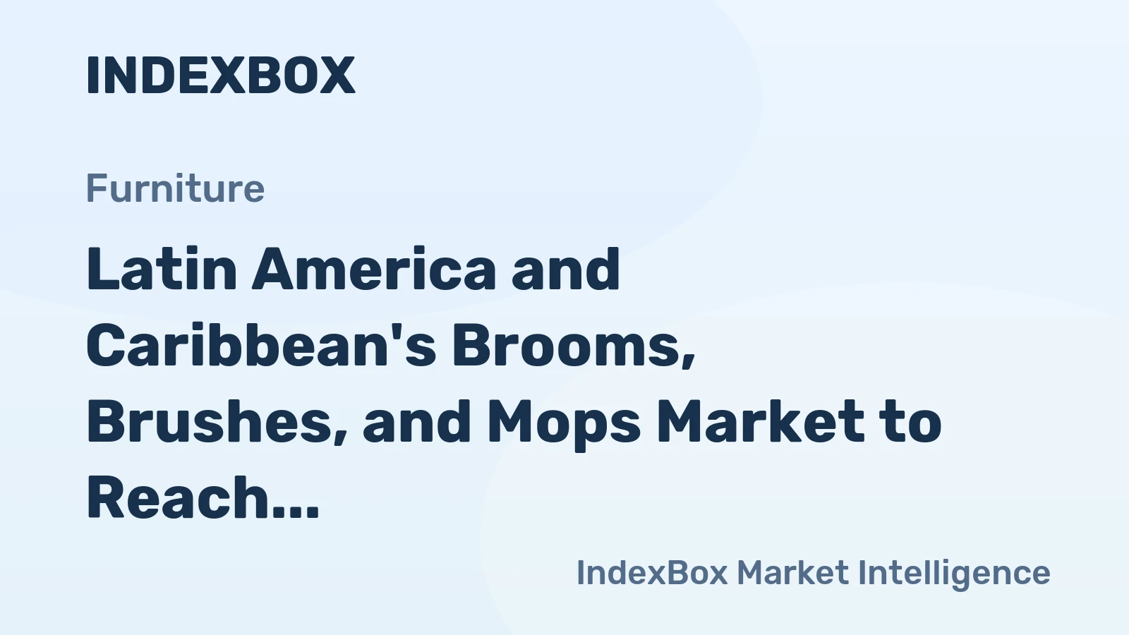 Latin America and Caribbean's Brooms, Brushes, and Mops Market to Reach 3.4B Units and $2B by 2035