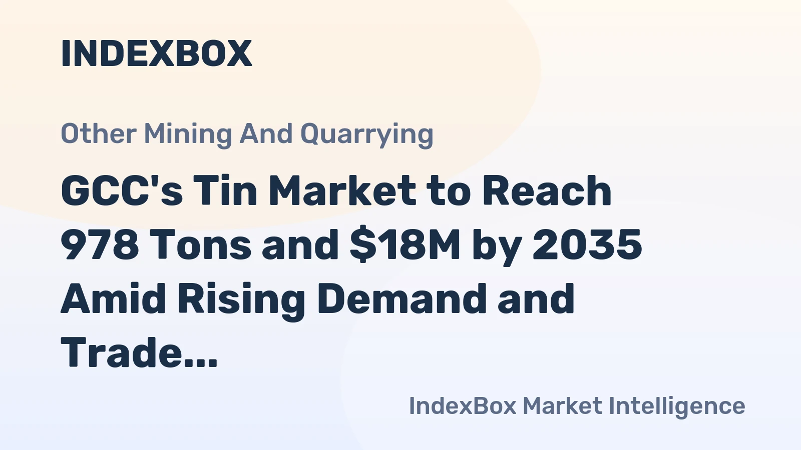 GCC's Tin Market to Reach 978 Tons and $18M by 2035 Amid Rising Demand and Trade Growth